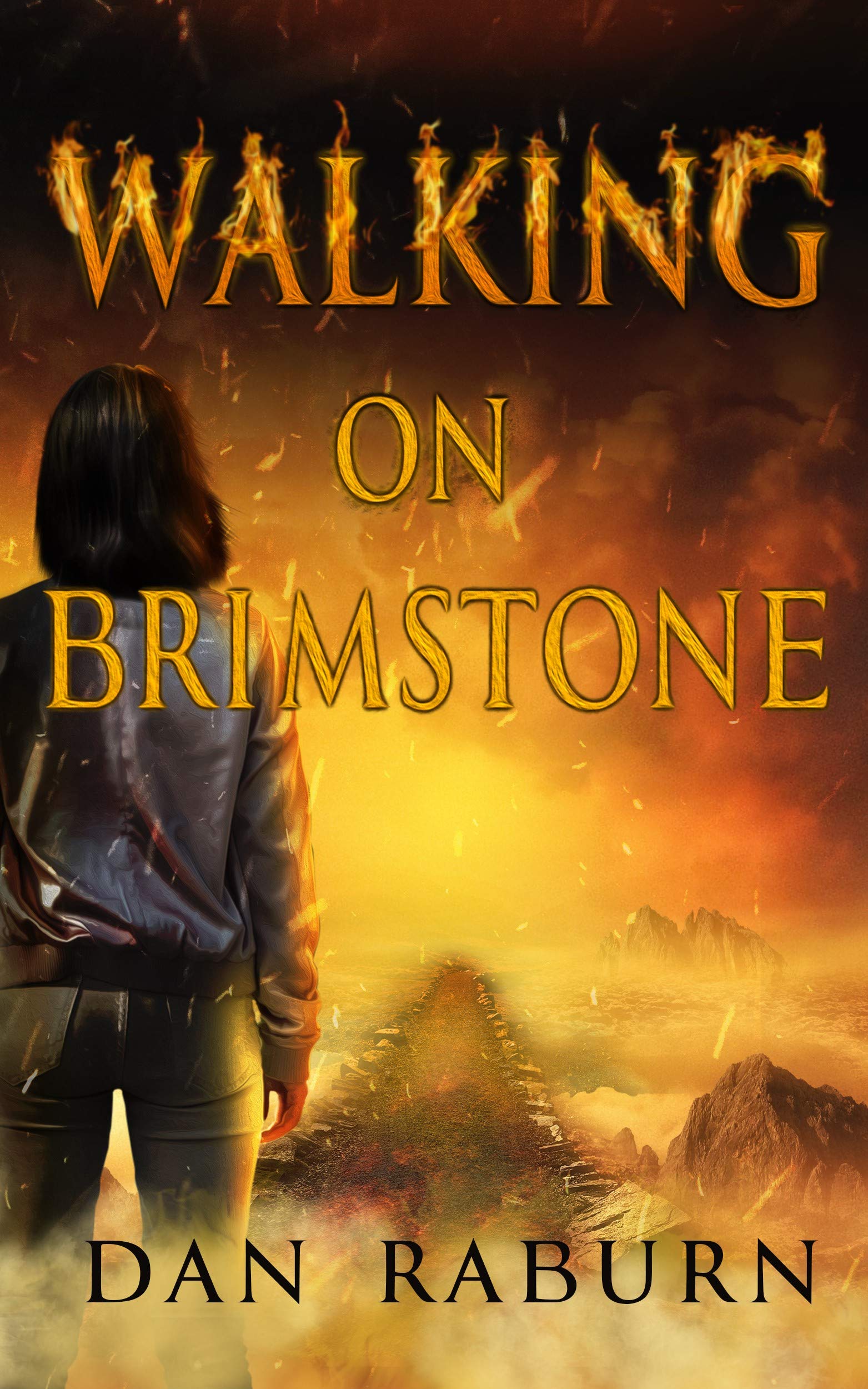 Walking on Brimstone by Dan Raburn | Goodreads