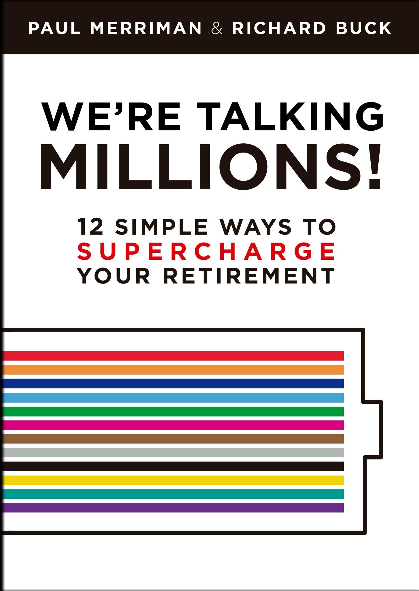 We're Talking Millions!: 12 Simple Ways To Supercharge Your Retirement ...