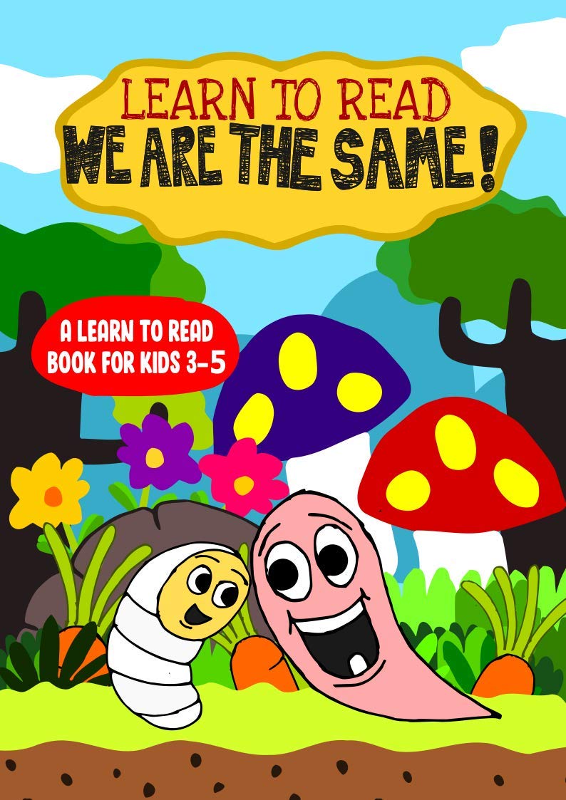 Learn to Read : We Are The Same - A Learn to Read Book for Kids 3-5: An ...