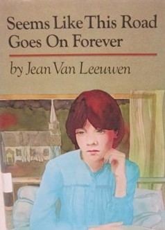 Seems Like This Road Goes On Forever by Jean Van Leeuwen | Goodreads