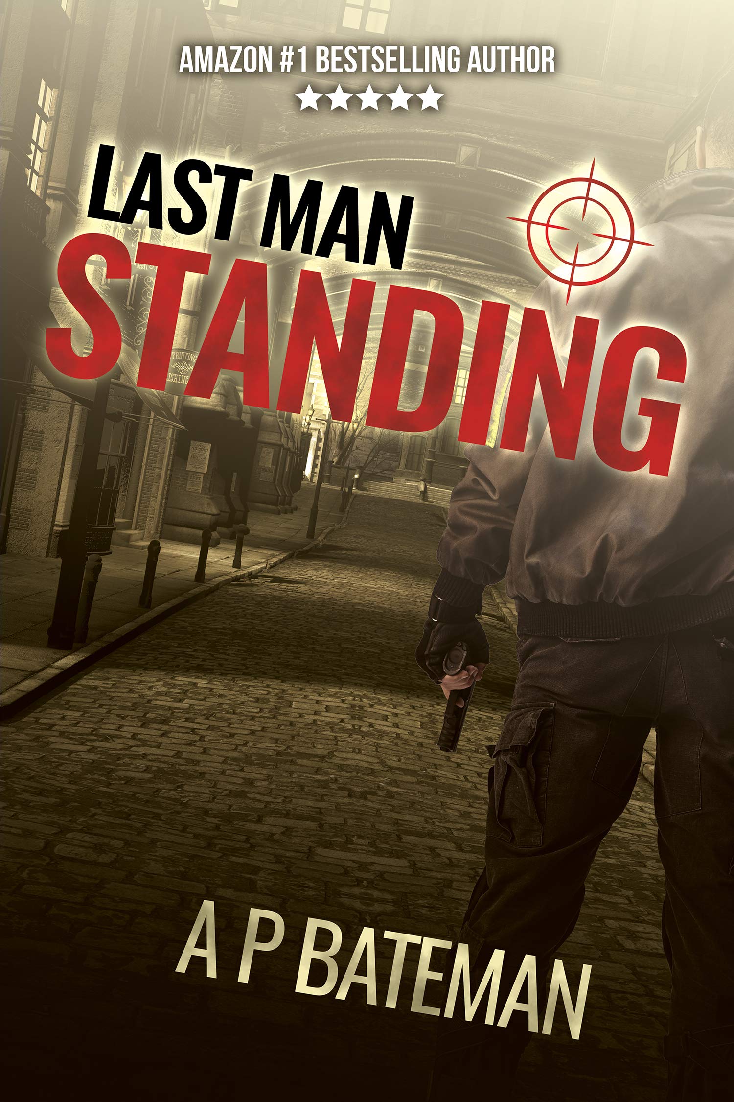 Last Man Standing (Alex King #11) by A.P. Bateman | Goodreads