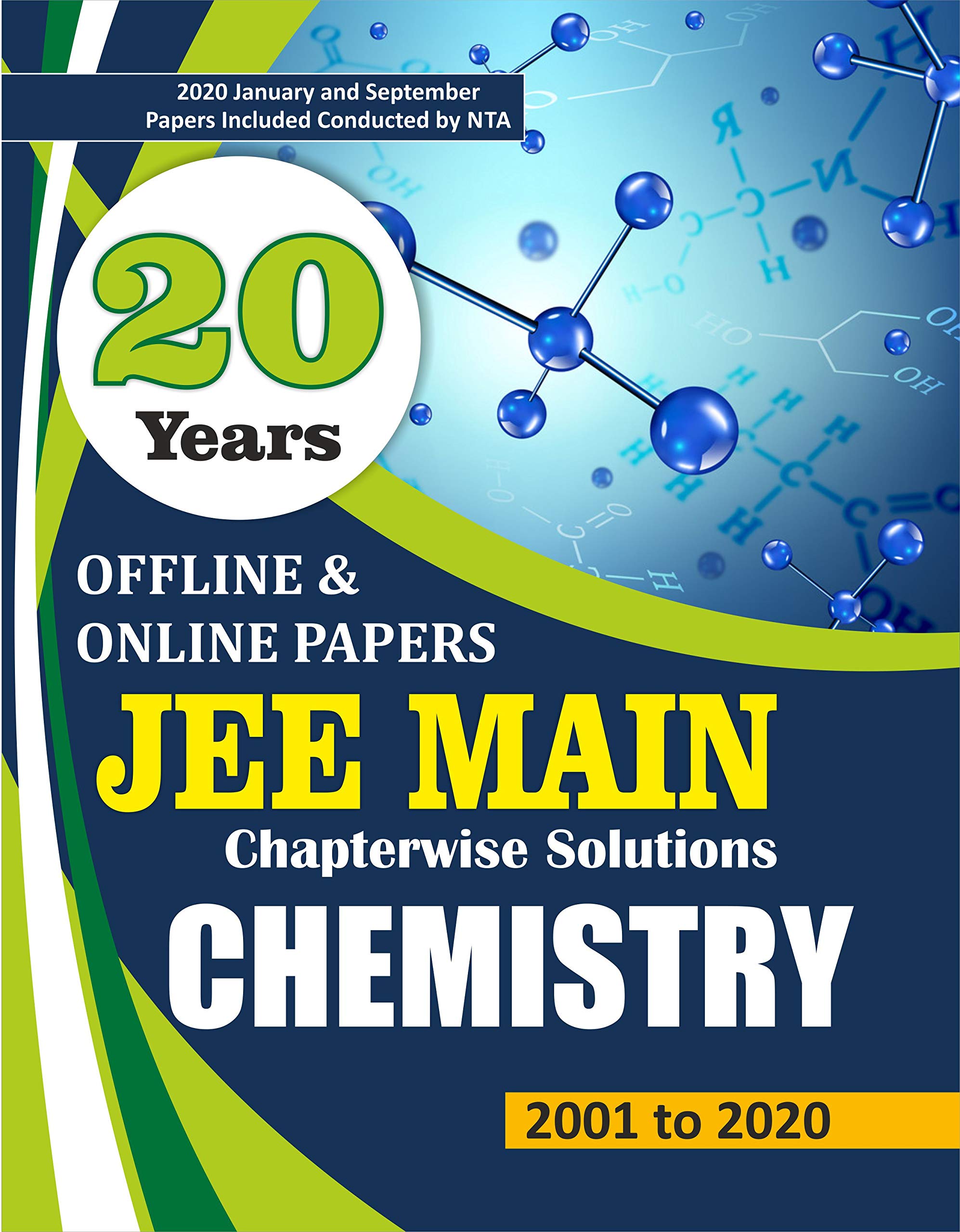 20 Years JEE MAIN Chapter-wise Solved Papers CHEMISTRY by Panel of ...