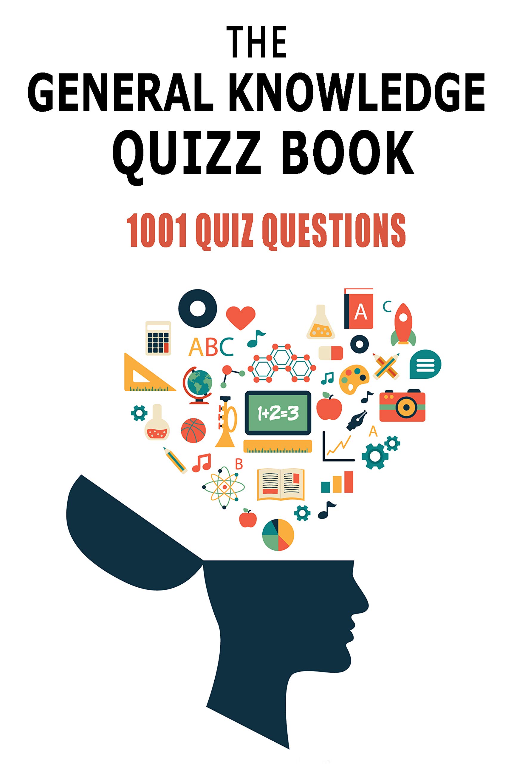 The General Knowledge Quizz Book 1001 Quiz Questions: Ideal For Any ...