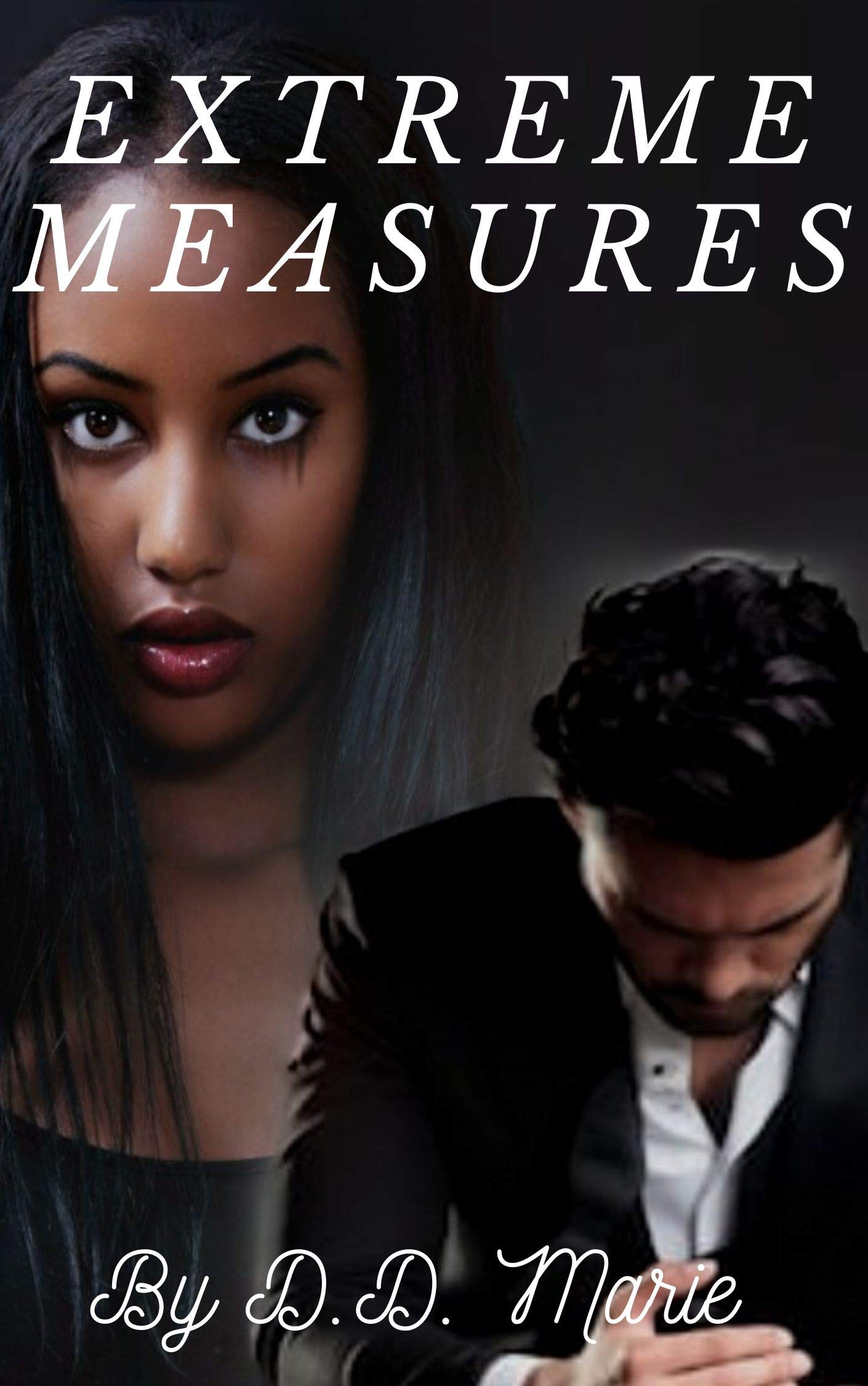 Extreme Measures: Once A Thief - Book 2 by D.D. Marie | Goodreads