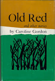 Old Red and Other Stories by Caroline Gordon | Goodreads