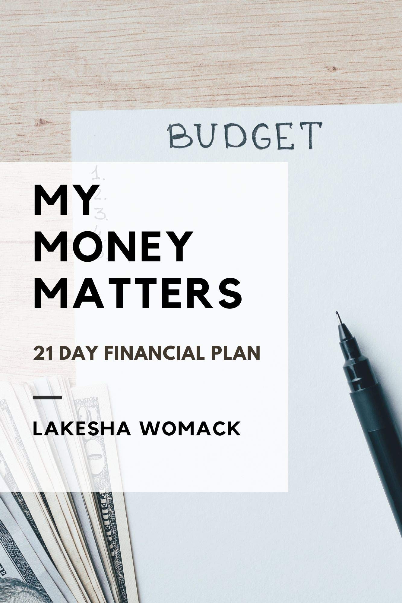 My Money Matters: 21 Day Financial Plan by LaKesha Womack | Goodreads