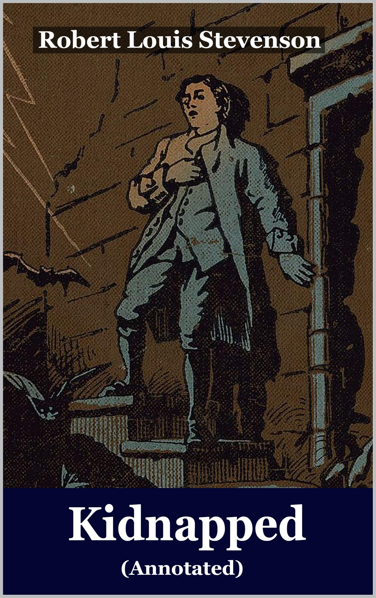 Kidnapped (Annotated) by Robert Louis Stevenson | Goodreads