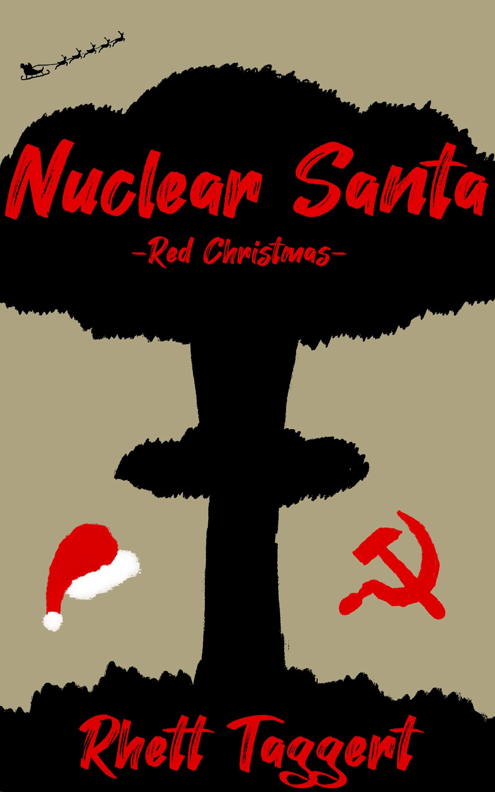 Nuclear Santa: Red Christmas by Rhett Taggert | Goodreads