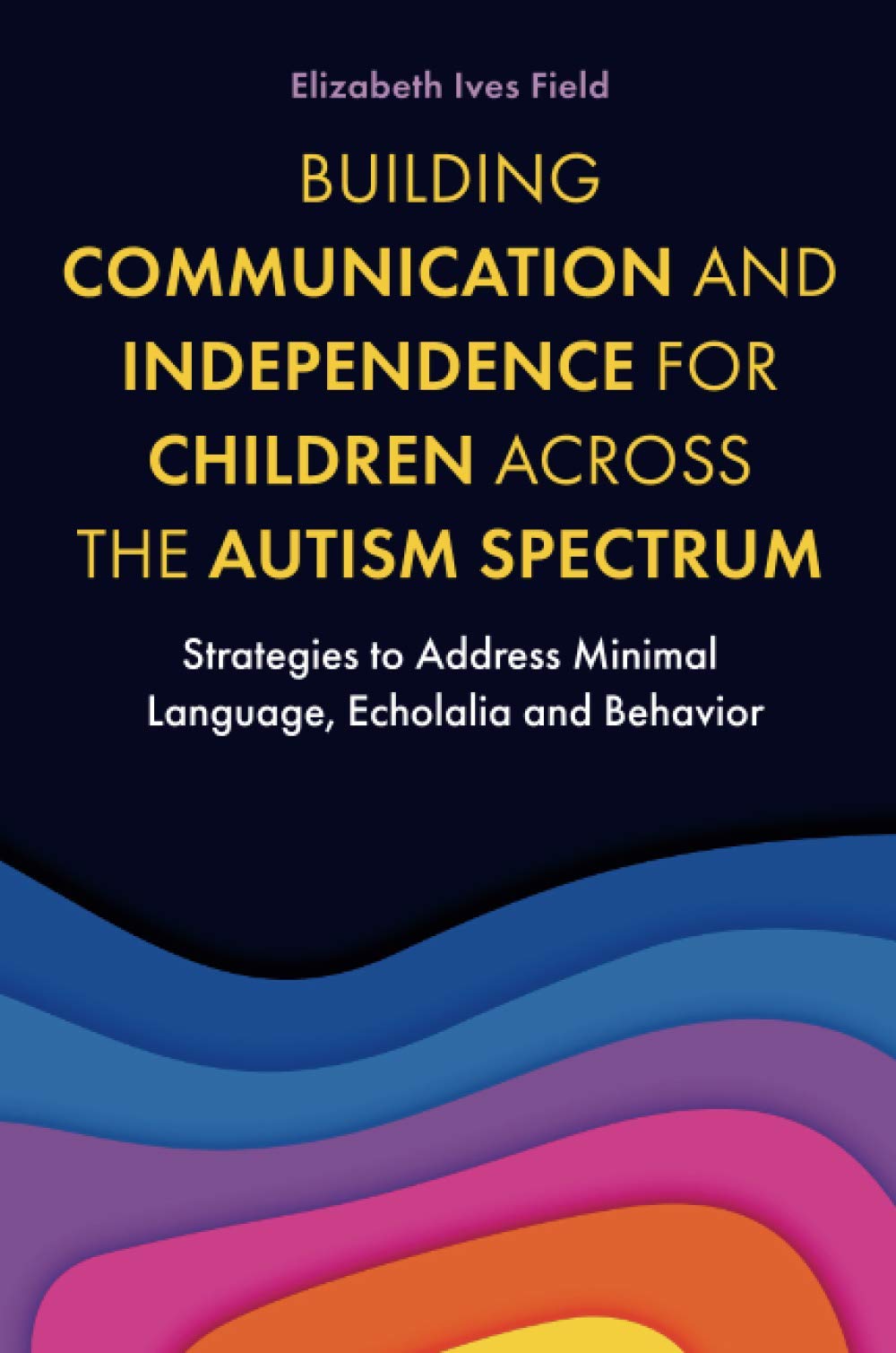Building Communication and Independence for Children Across the Autism ...