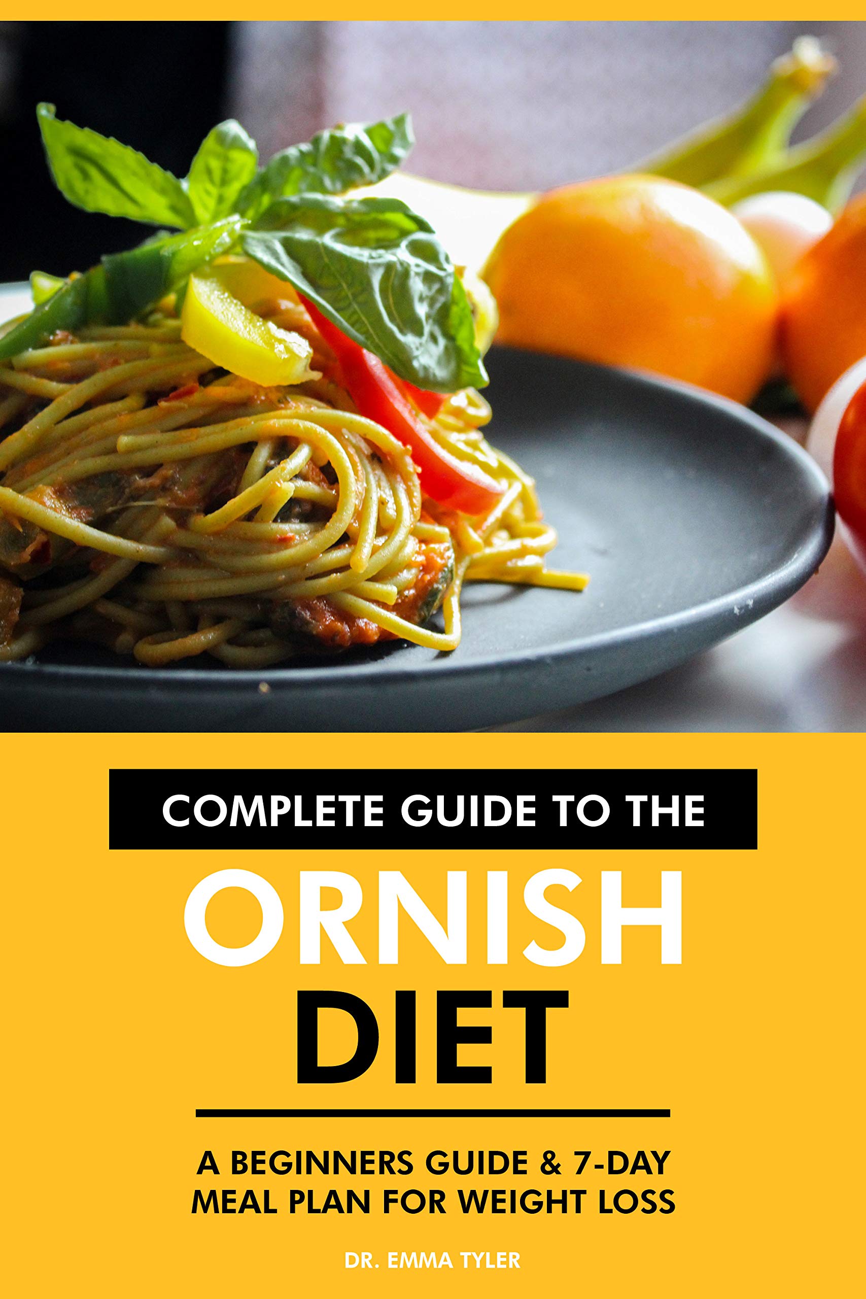 Complete Guide to the Ornish Diet: A Beginners Guide & 7-Day Meal Plan ...