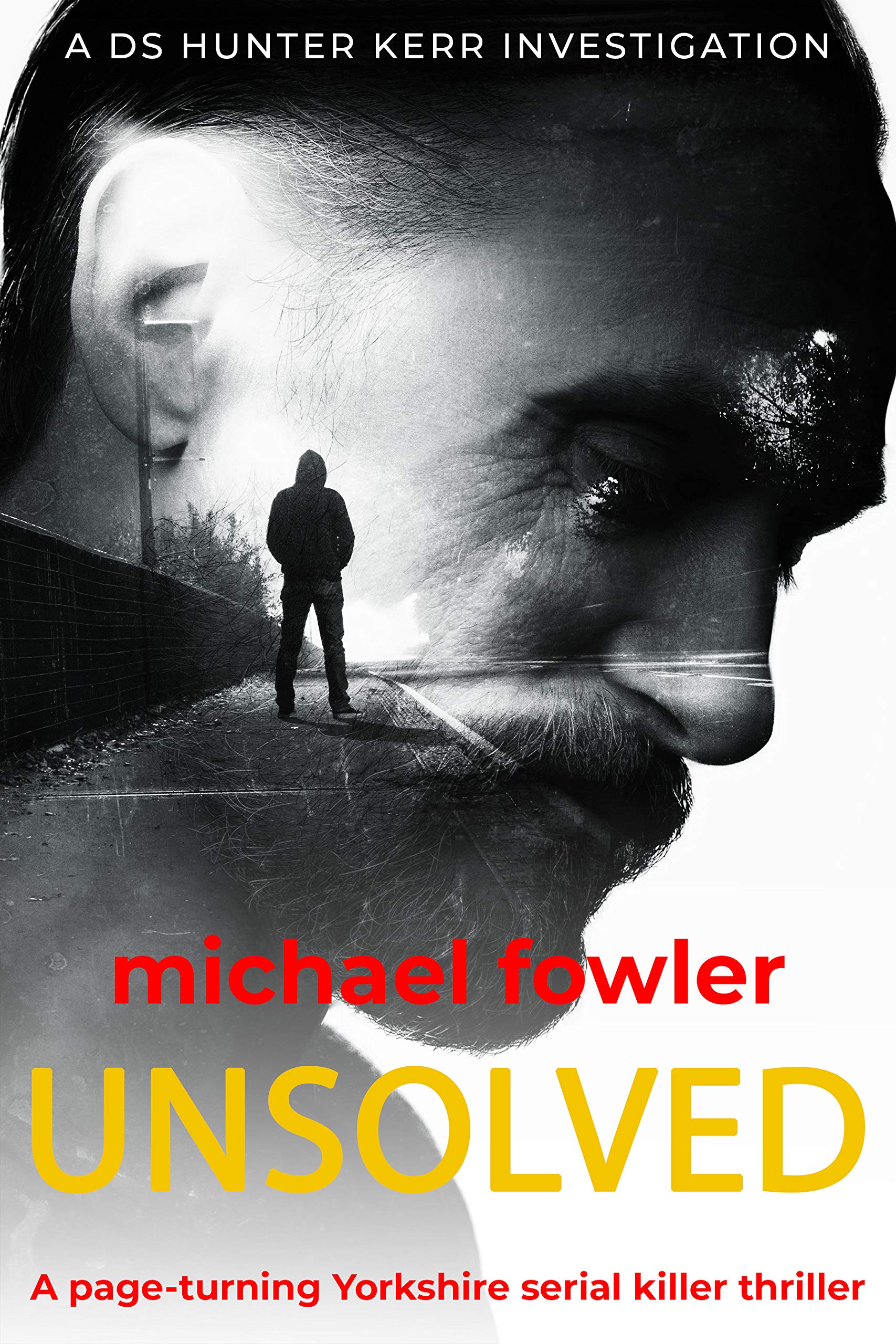 Unsolved (DS Hunter Kerr, #7) by Michael Fowler | Goodreads