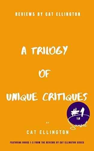 Reviews by Cat Ellington: A Trilogy of Unique Critiques #1 by Cat ...