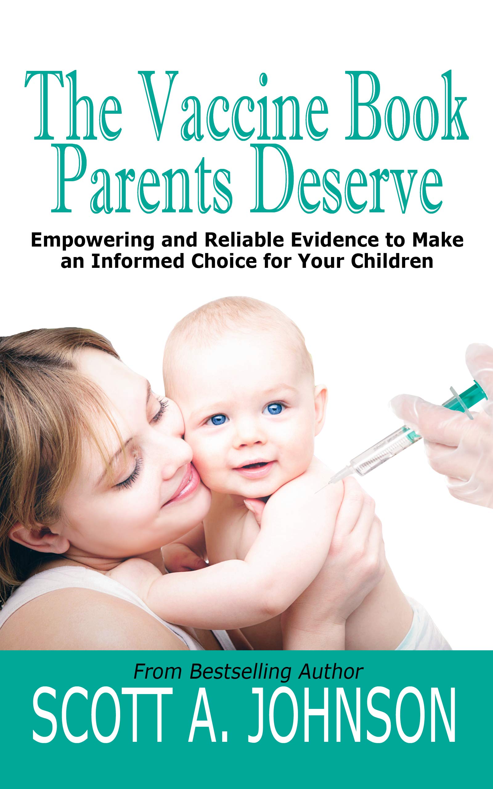 The Vaccine Book Parents Deserve: Empowering and Reliable Evidence to ...