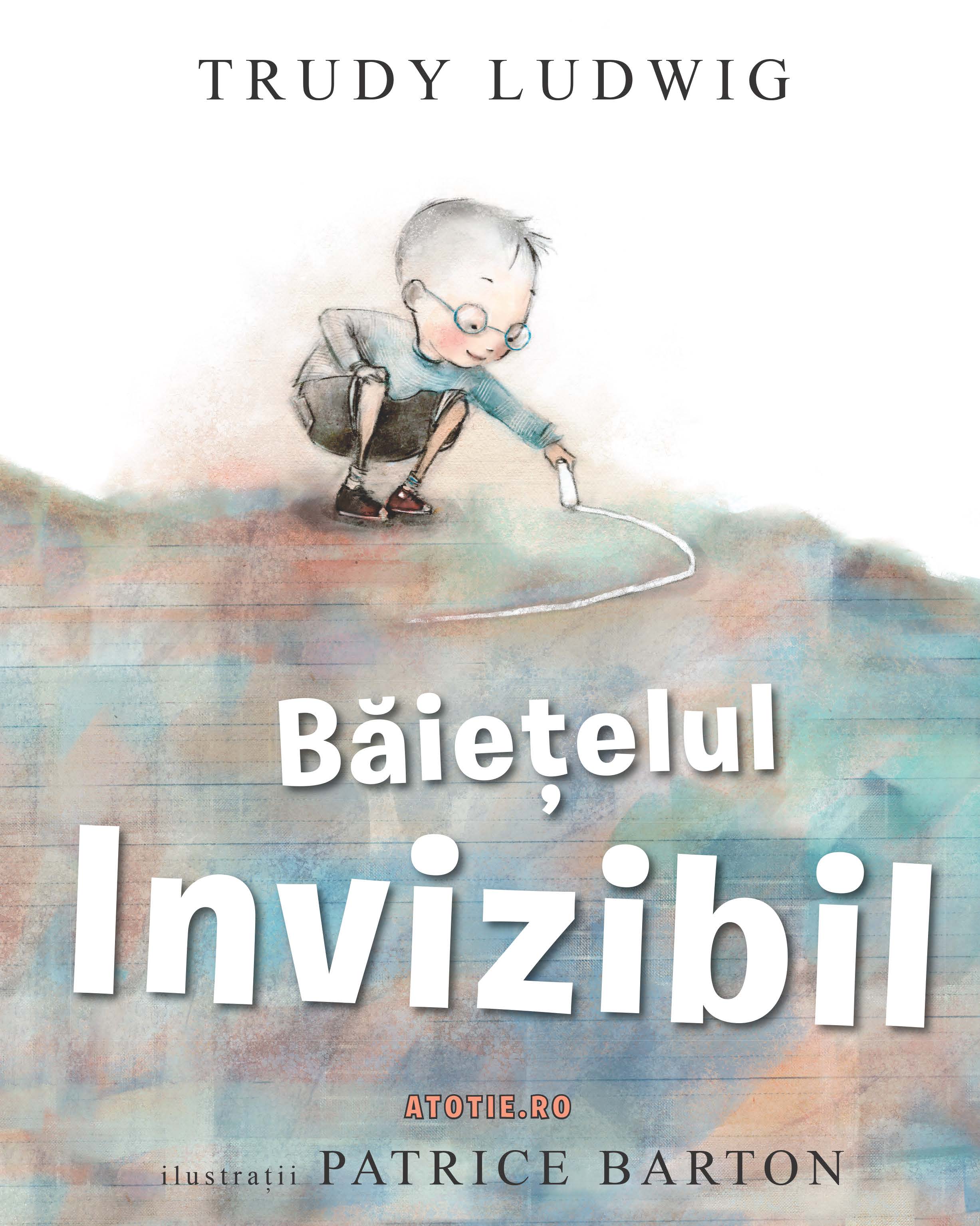 Băiețelul invizibil by Trudy Ludwig | Goodreads