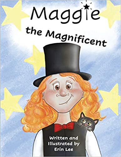 Maggie the Magnificent by Erin Lee | Goodreads