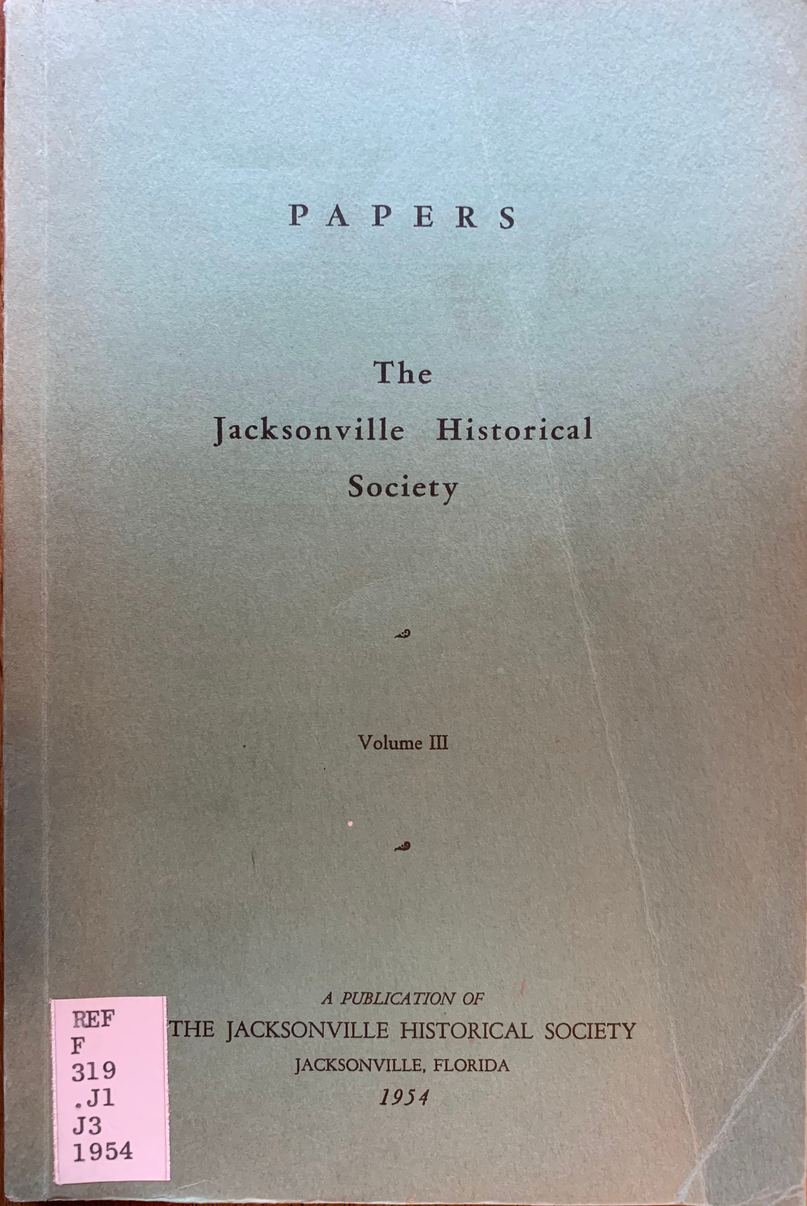 Jacksonville Historical Society Papers (Volume III) by James C. Craig ...
