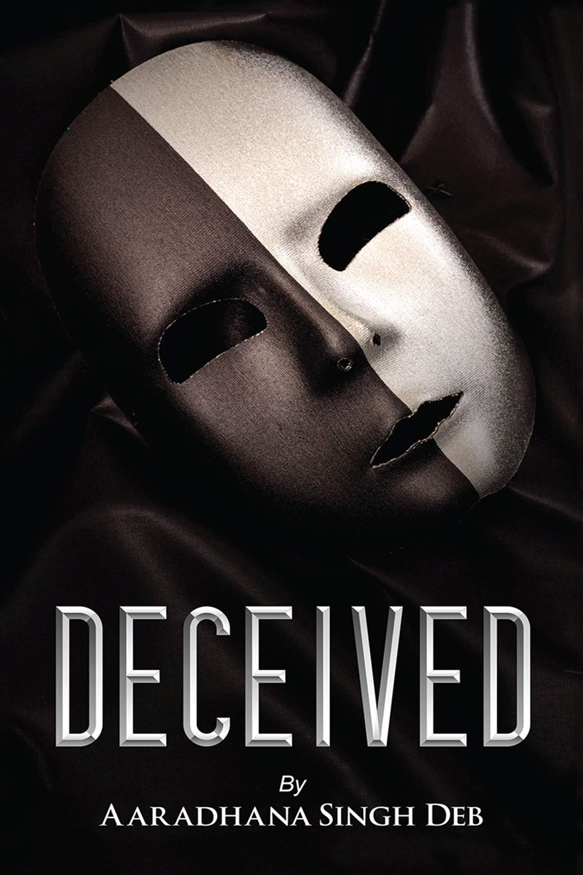 Deceived by Aaradhana Singh Deb | Goodreads