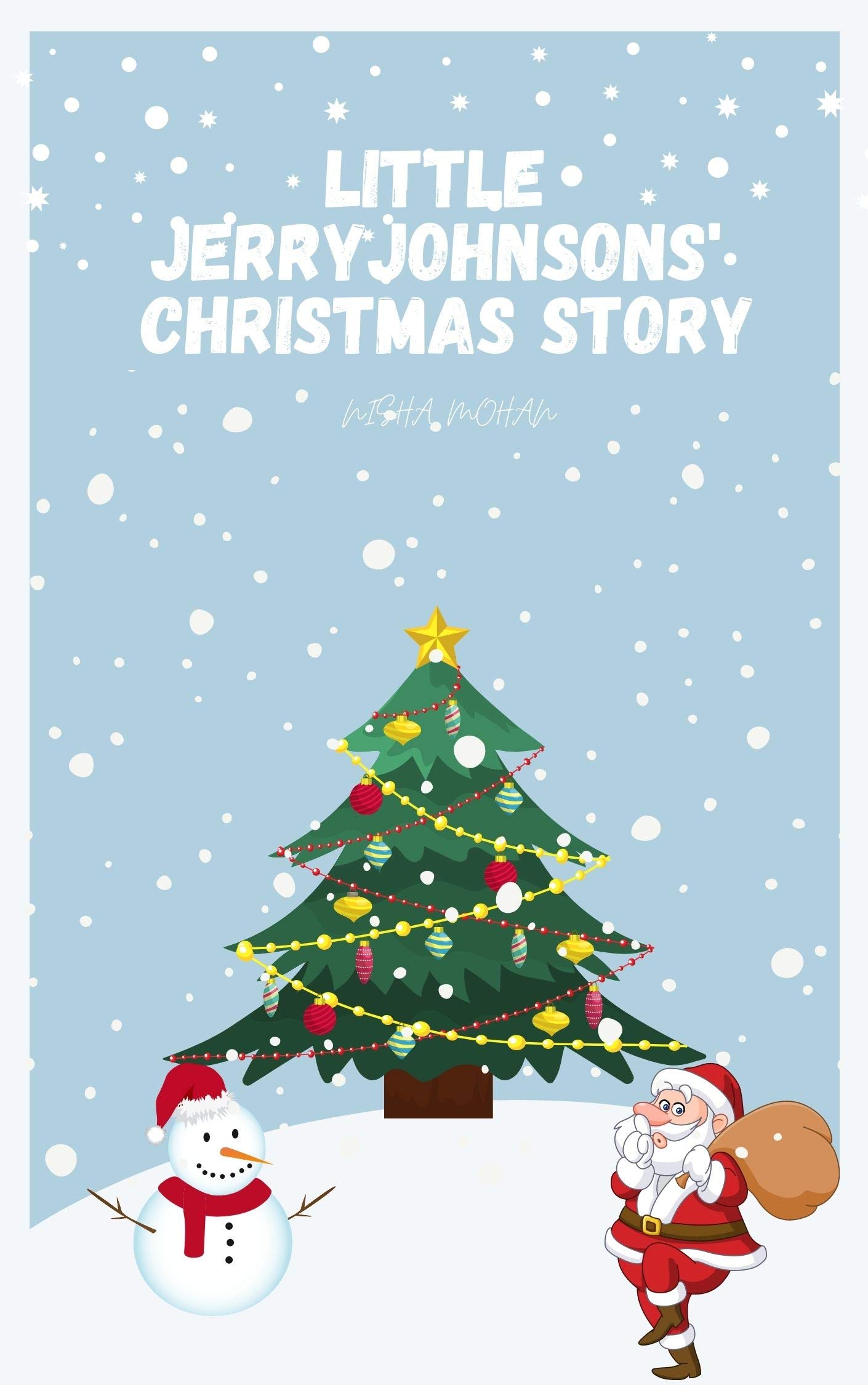 Little Jerry Johnsons' Christmas Story by Nisha Mohan | Goodreads
