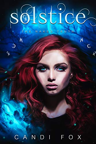 Solstice (Naked Truth Book 3) by Candi Fox | Goodreads