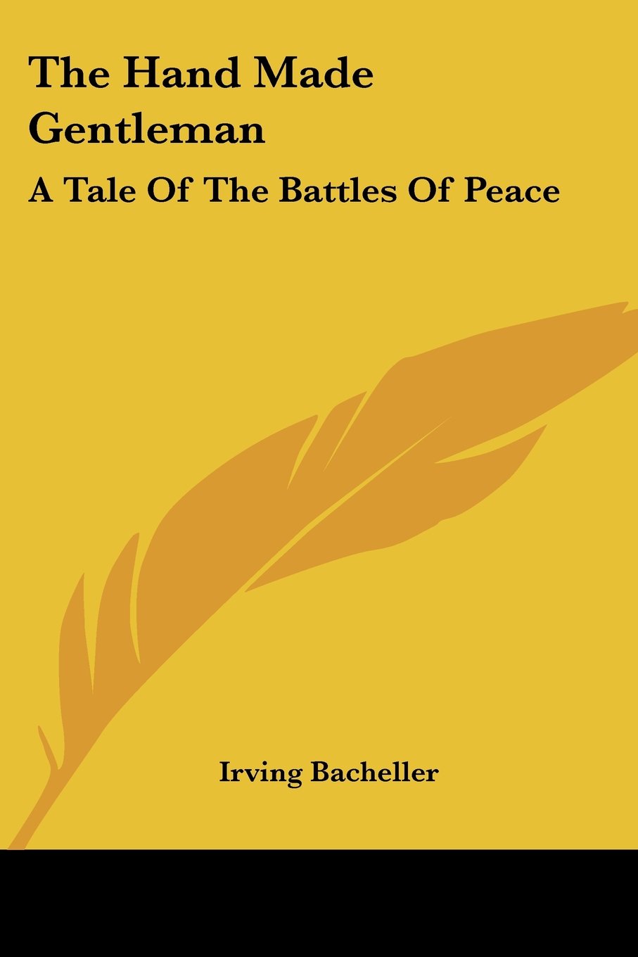 The Hand Made Gentleman: A Tale Of The Battles Of Peace by Irving ...