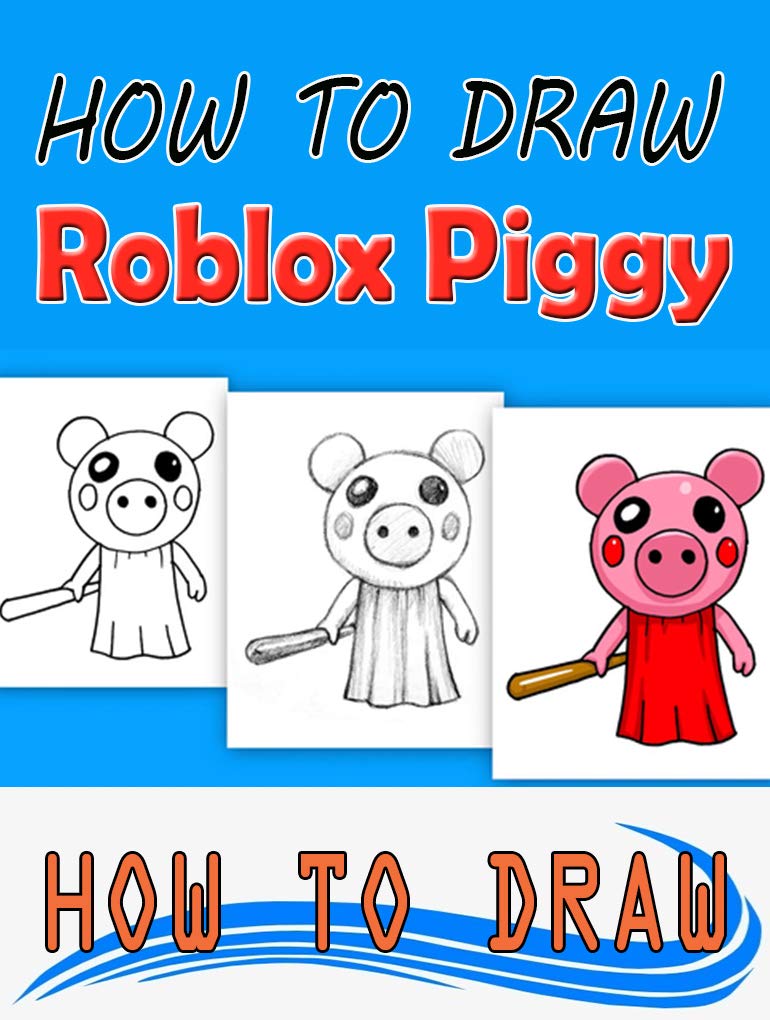 How To Draw Roblox Piggy A Step by Step Easy Guide by Karelus Cavani ...