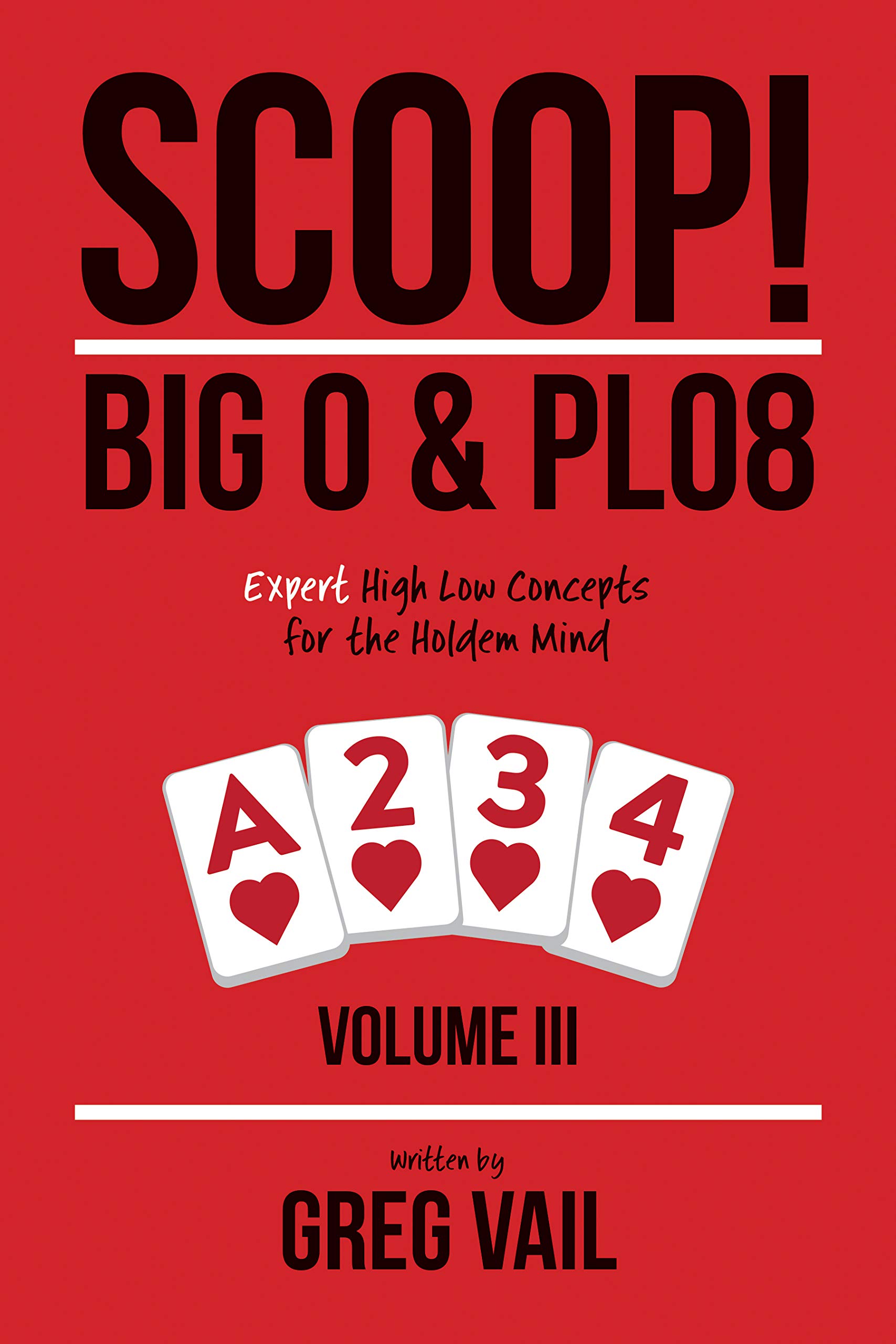 SCOOP! Big O & PLO8: Expert High Low Concepts for the Holdem Mind by ...