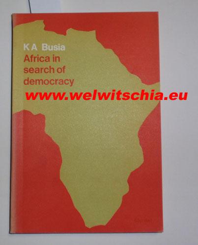 Africa In Search of Democracy by Kofi Abrefa Busia | Goodreads