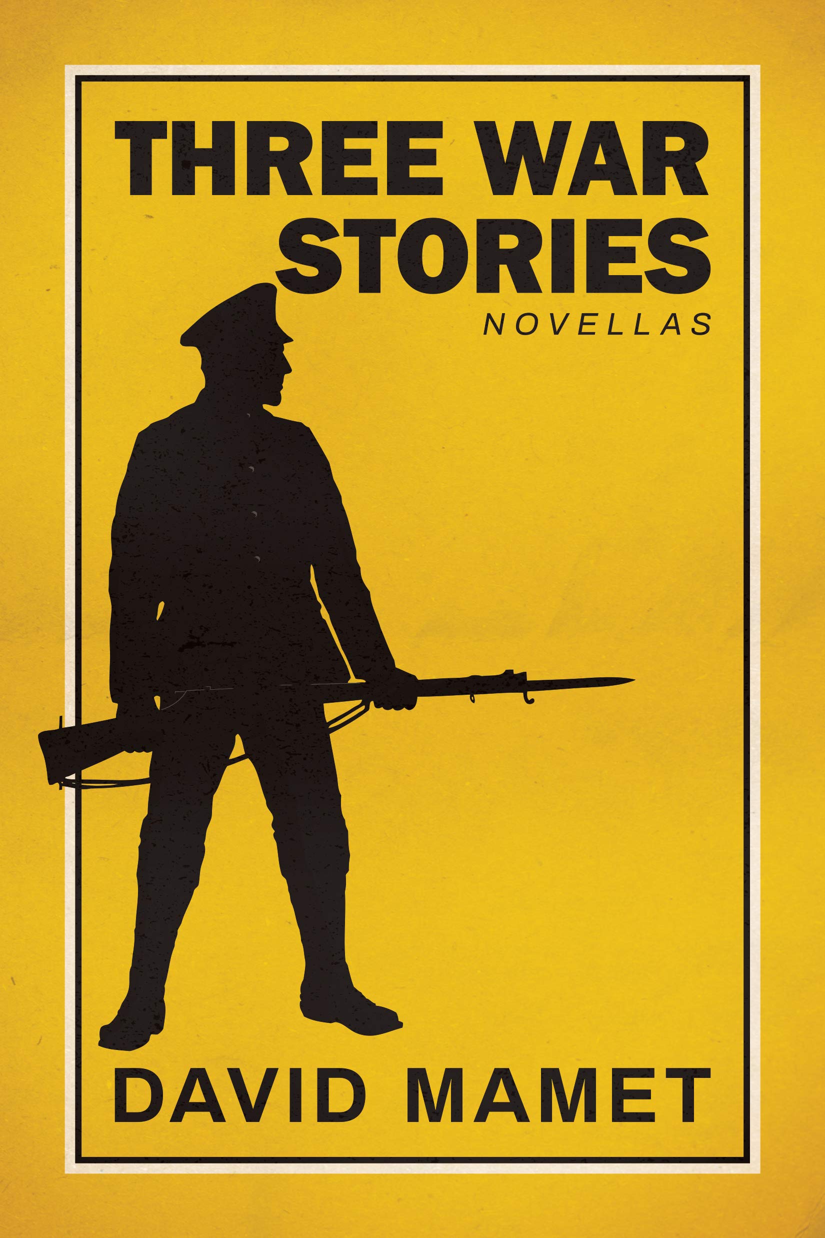 Three War Stories: With an Introduction by the Author by David Mamet ...
