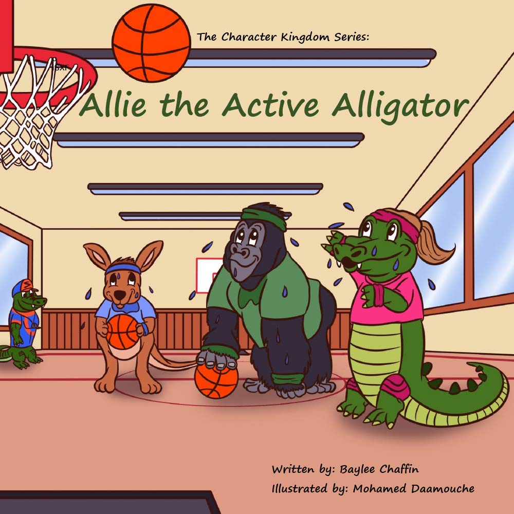 Allie the Active Alligator : The Character Kingdom Series by Baylee ...