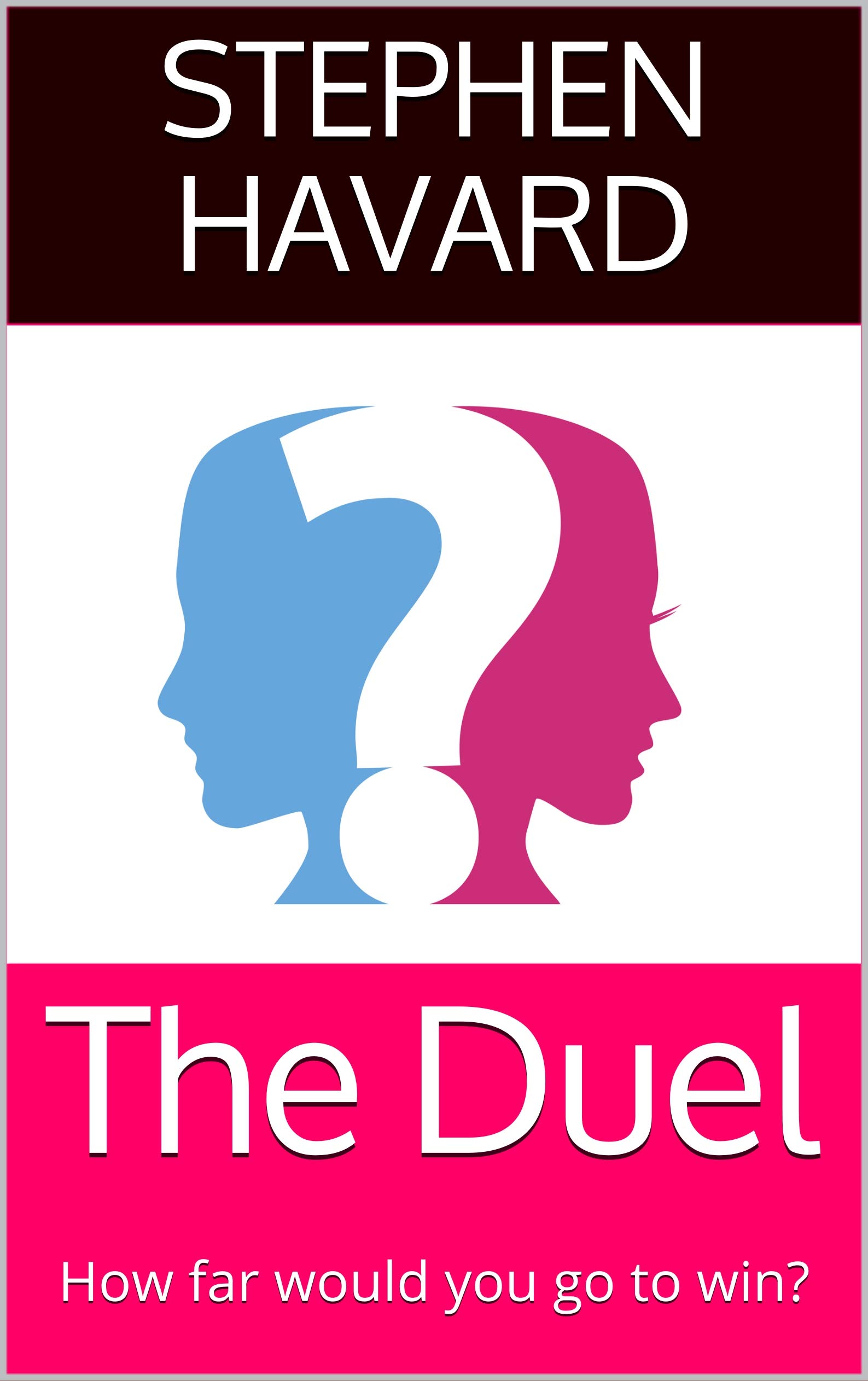 The Duel : How far would you go to win? by Stephen Havard | Goodreads