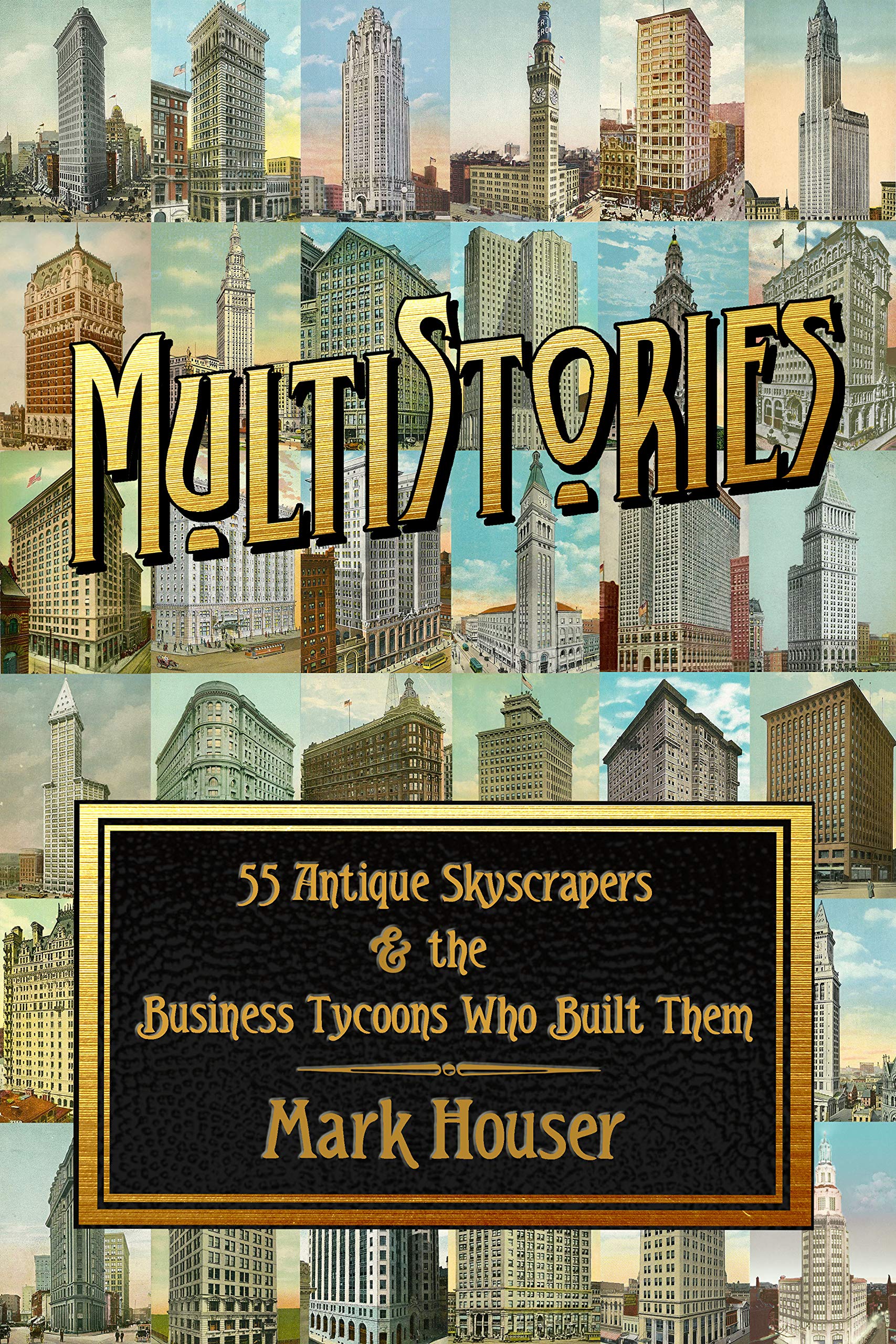 MultiStories: 55 Antique Skyscrapers & the Business Tycoons Who Built ...
