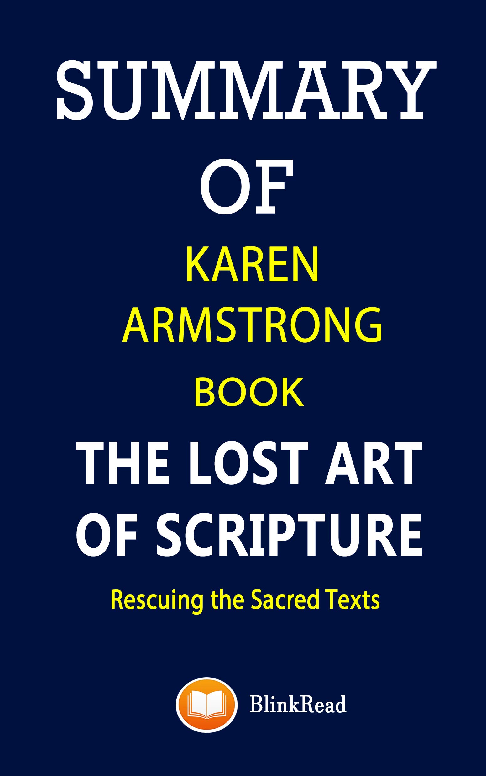 Summary of Karen Armstrong Book; The Lost Art of Scripture: Rescuing ...