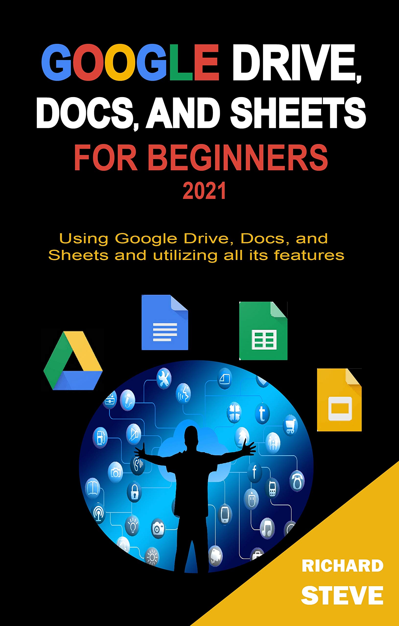 GOOGLE DRIVE, DOCS, AND SHEETS FOR BEGINNERS 2021: Using Google Drive ...