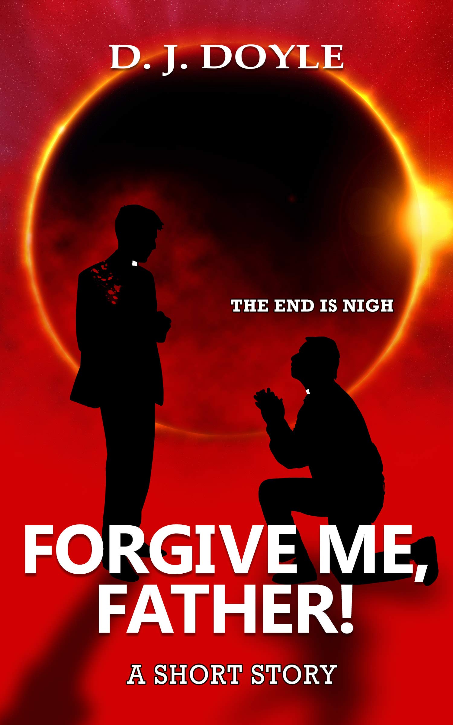 Forgive me, Father! (The Father Jack Chronicles Book 3) by D.J. Doyle ...