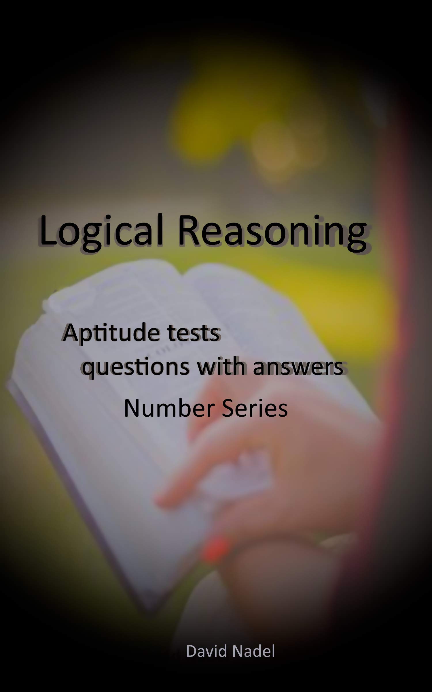 Logical Reasoning Number Series By David Nadel Goodreads