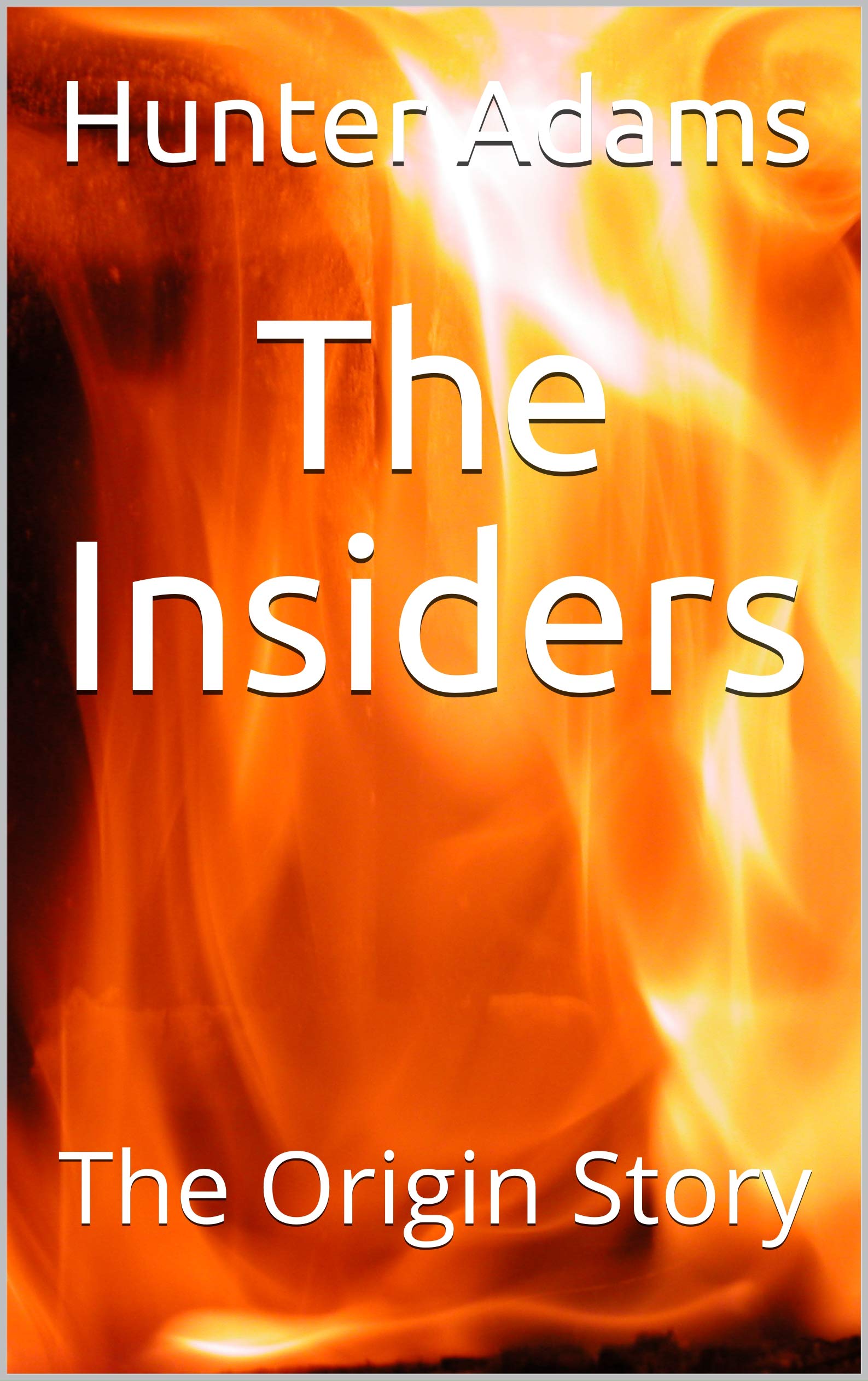 The Insiders The Origin Story By Hunter Adams Goodreads the-insiders-the-origin-story-by-hunter-adams-goodreads