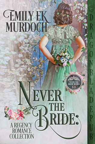 Never the Bride (Books 1-3): A Regency Romance Collection by Emily E.K ...