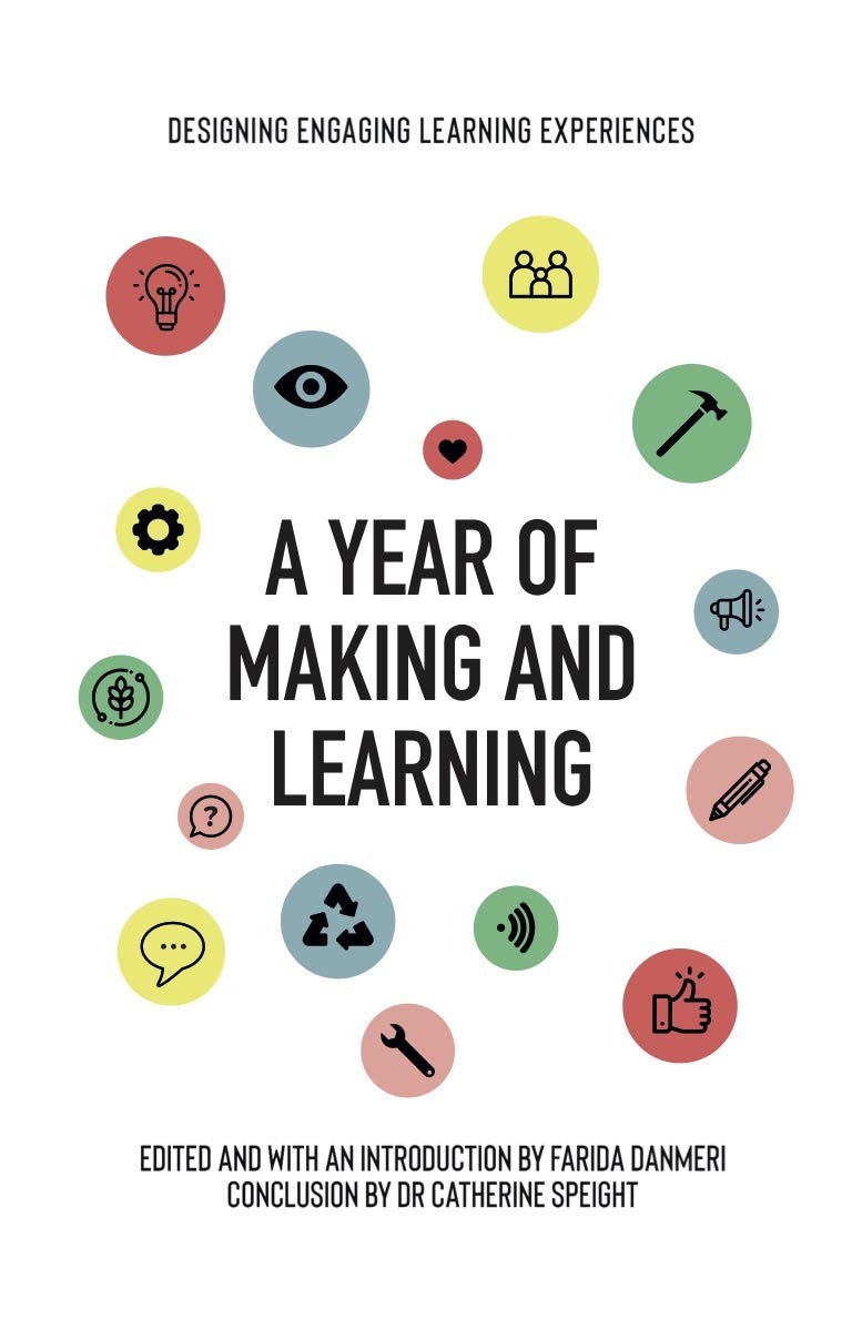 A Year of Making and Learning by Learning Connected | Goodreads