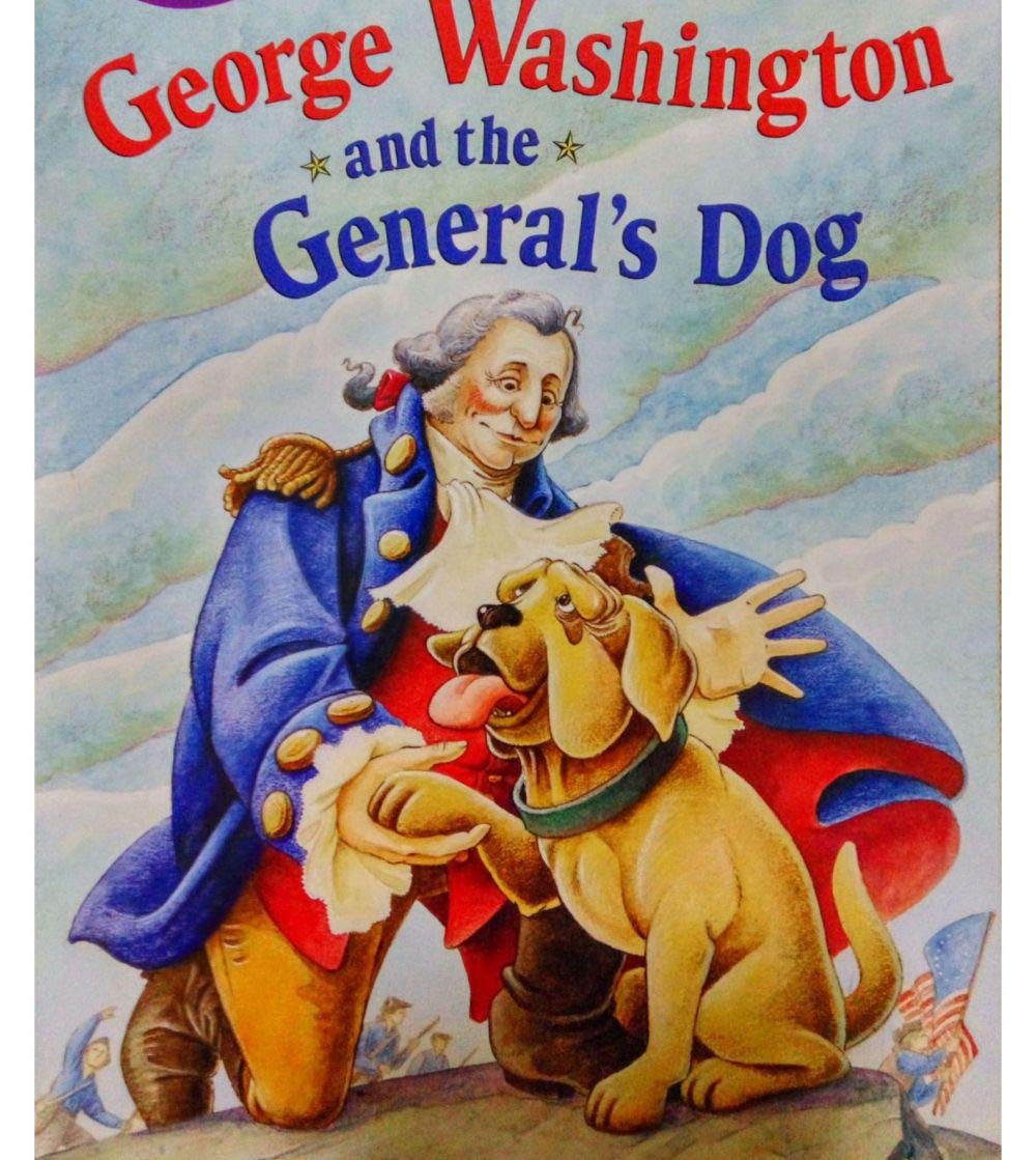 George Washington and The general's dog: Picture books for children by ...