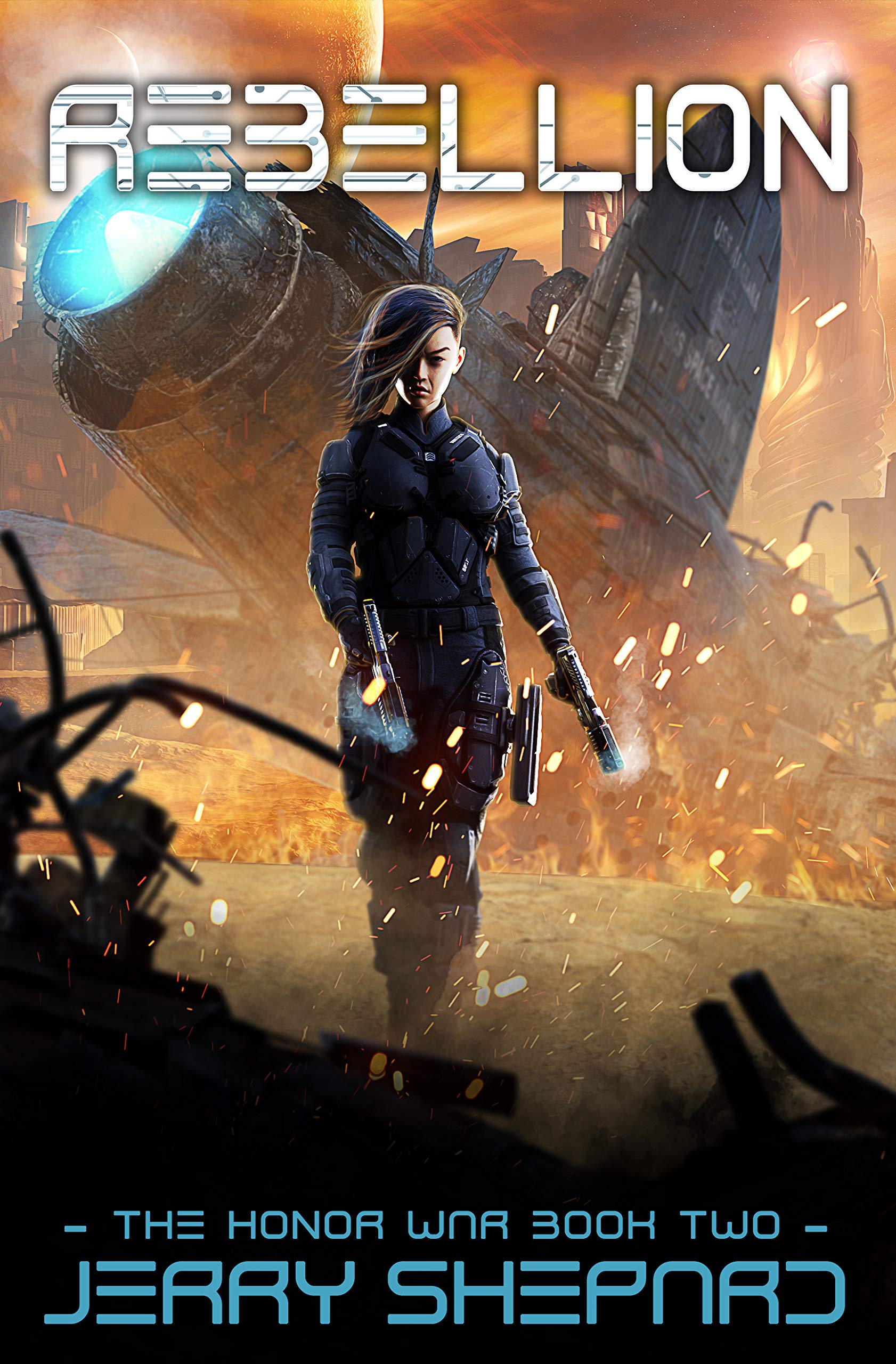 REBELLION (The Honor War Book 2) by Jerry Shepard | Goodreads