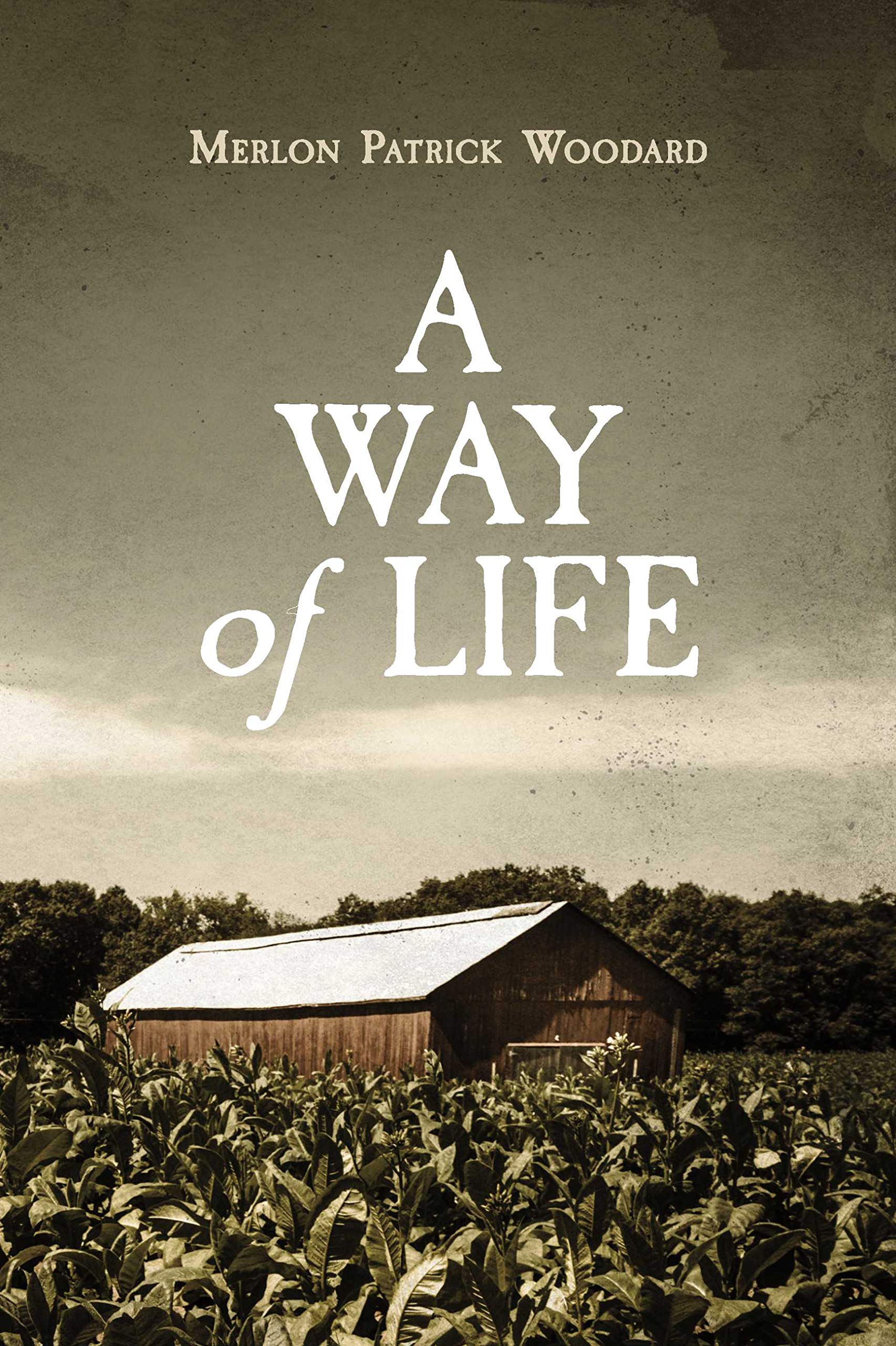 A Way of Life by Merlon Patrick Woodard | Goodreads