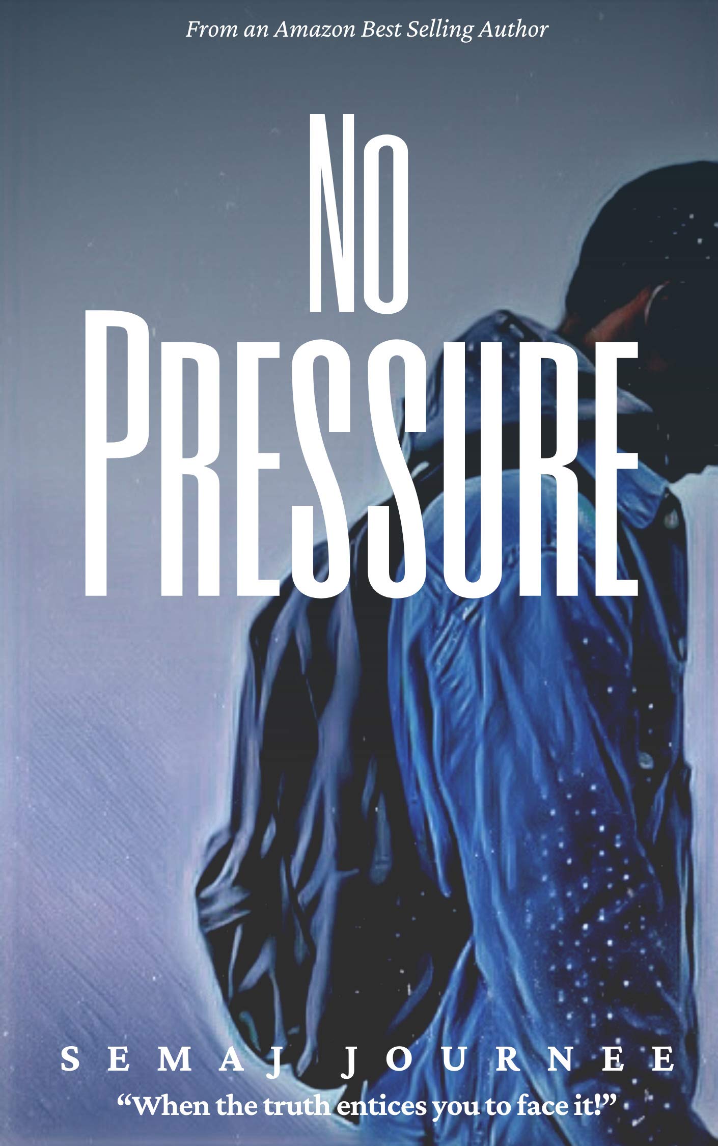 No Pressure (The Pressure Series Book 1) by Semaj Journee | Goodreads