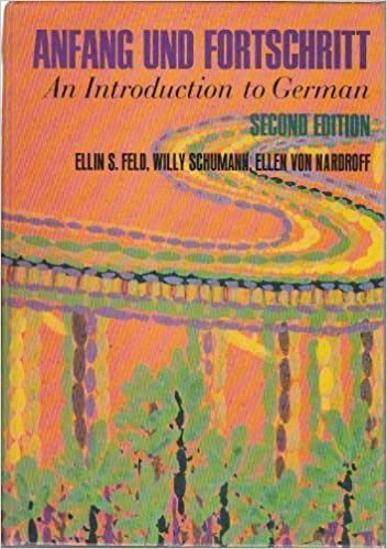 Anfang Und Fortschritt: An Introduction to German by Ellen Sue Feld ...