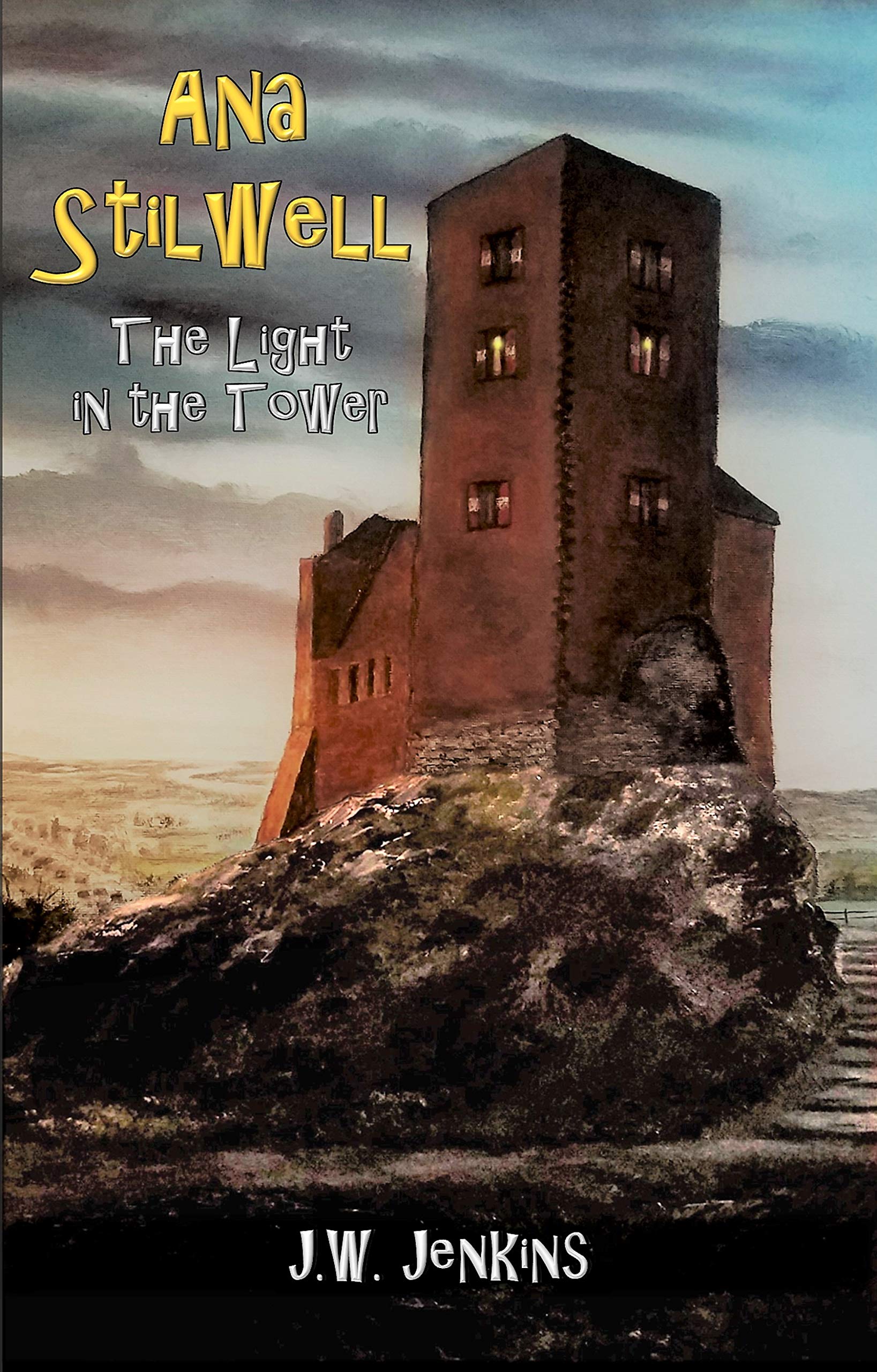 Ana Stilwell - The Light in the Tower by J.W. Jenkins | Goodreads