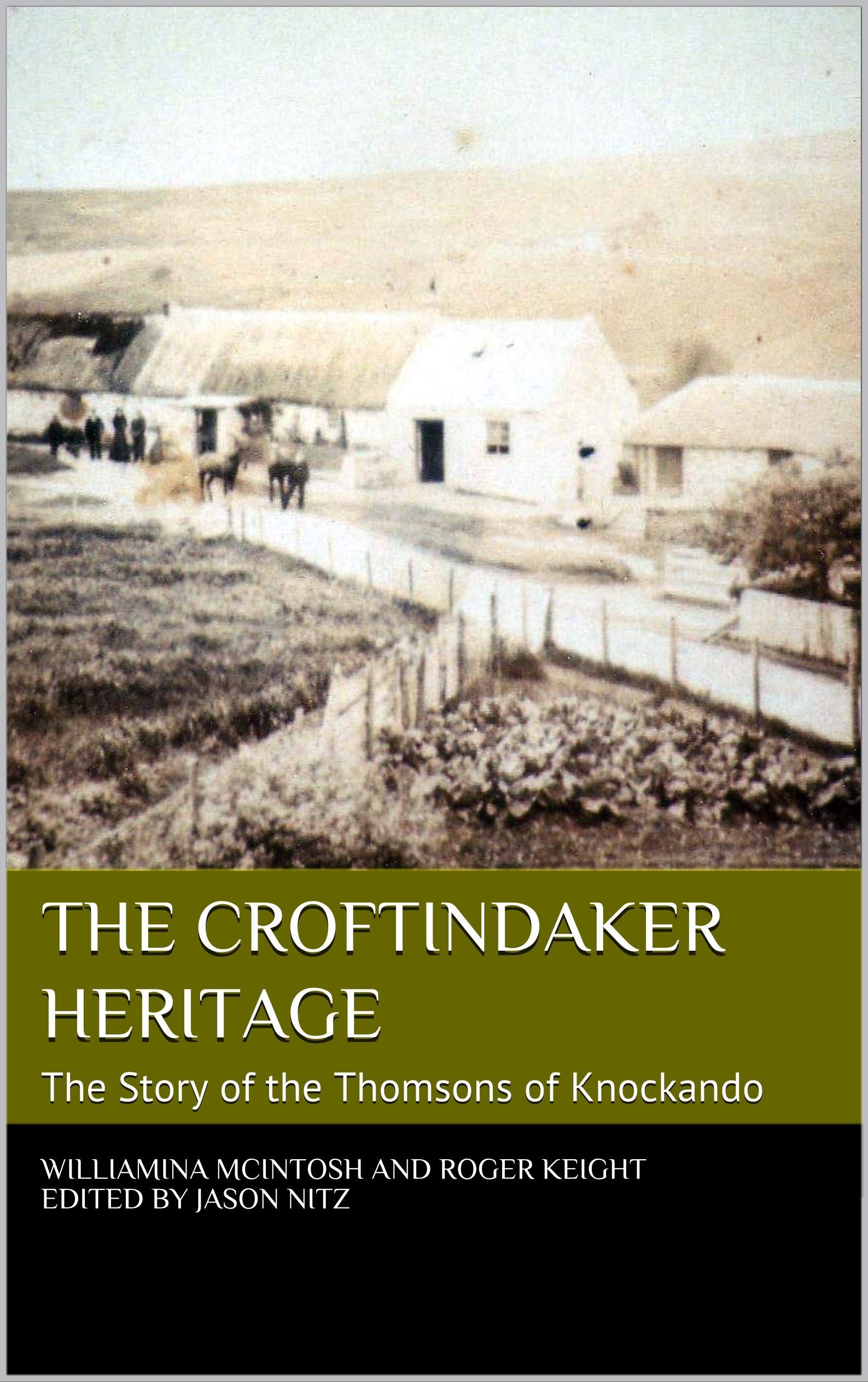 The Croftindaker Heritage: The Story of the Thomsons of Knockando by ...