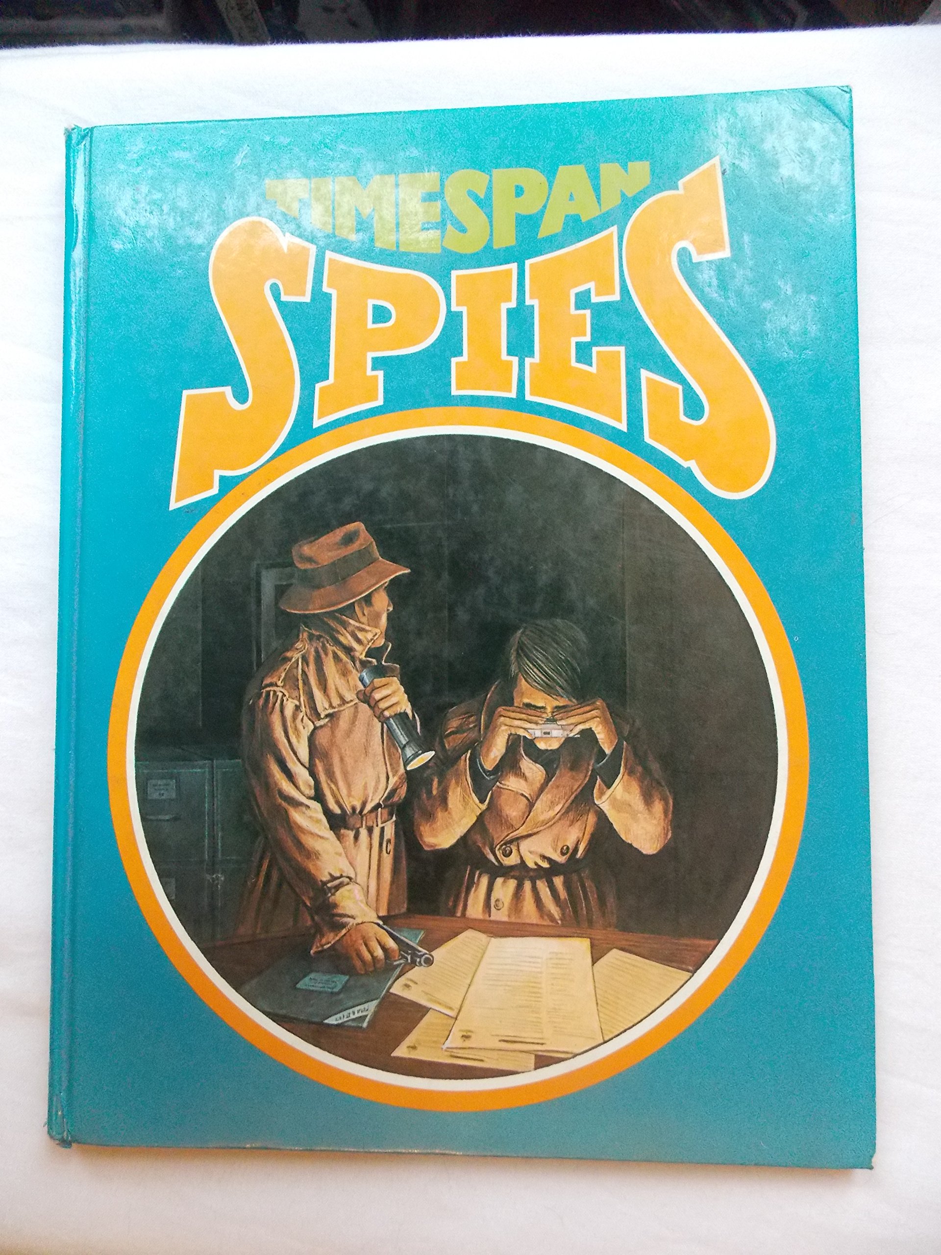 Spies (Timespan S) by Tim Healey | Goodreads