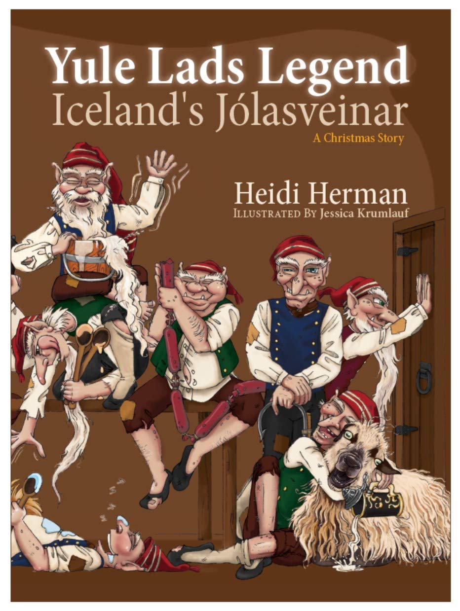 Yule Lads Legend: Iceland's Jólasveinar by Heidi Herman | Goodreads