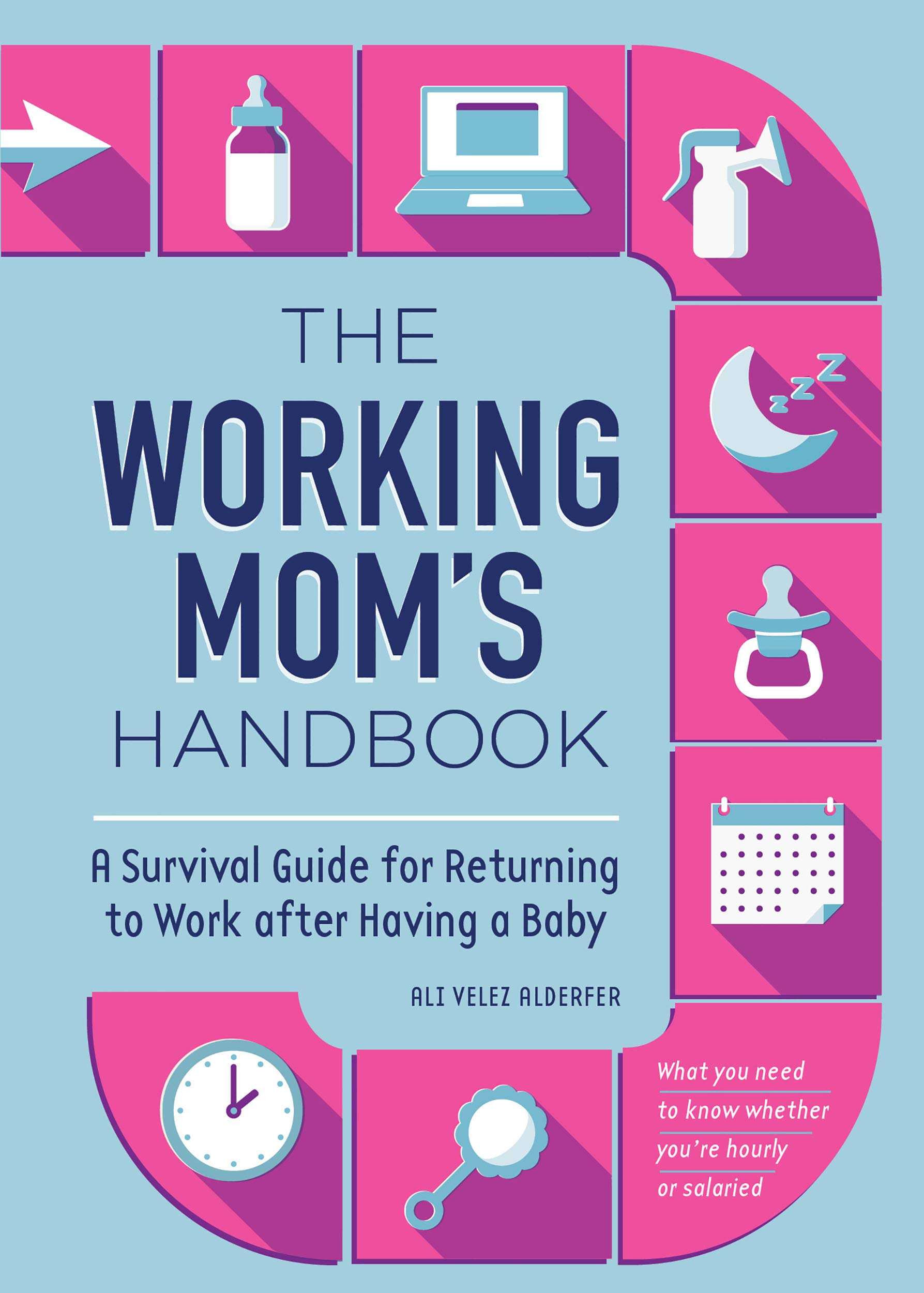 The Working Mom's Handbook: A Survival Guide for Returning to Work ...