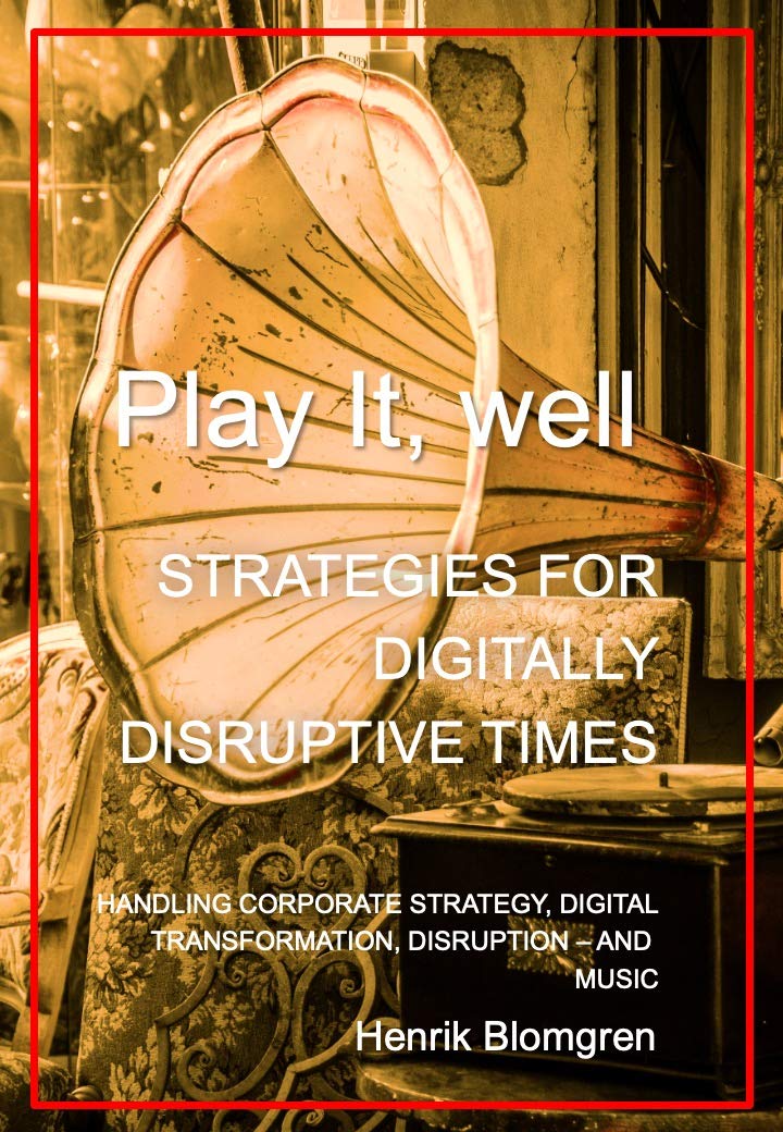 Play It, well: Strategies for digitally disruptive times : Handling ...
