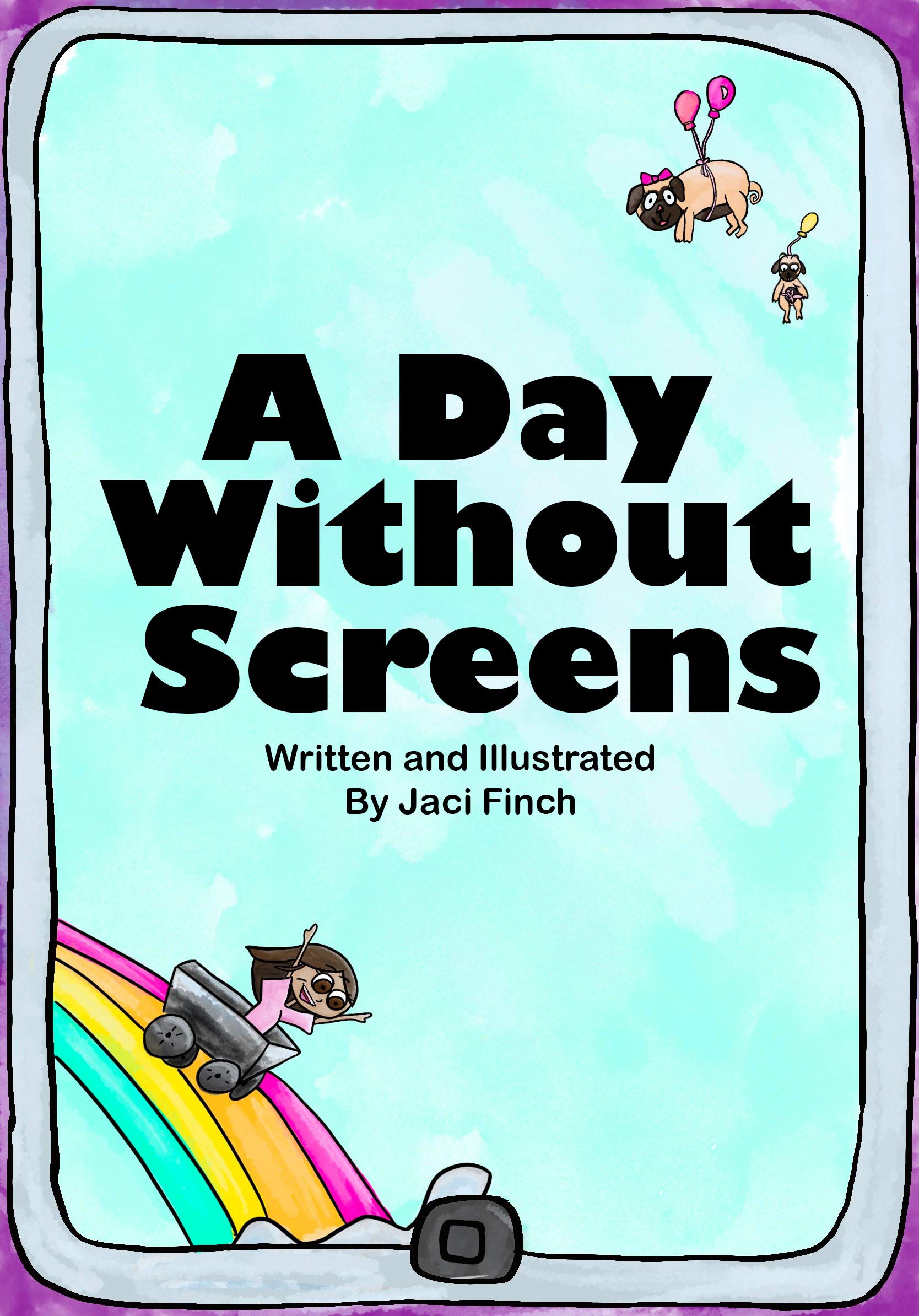 A Day Without Screens by Jaci Finch | Goodreads